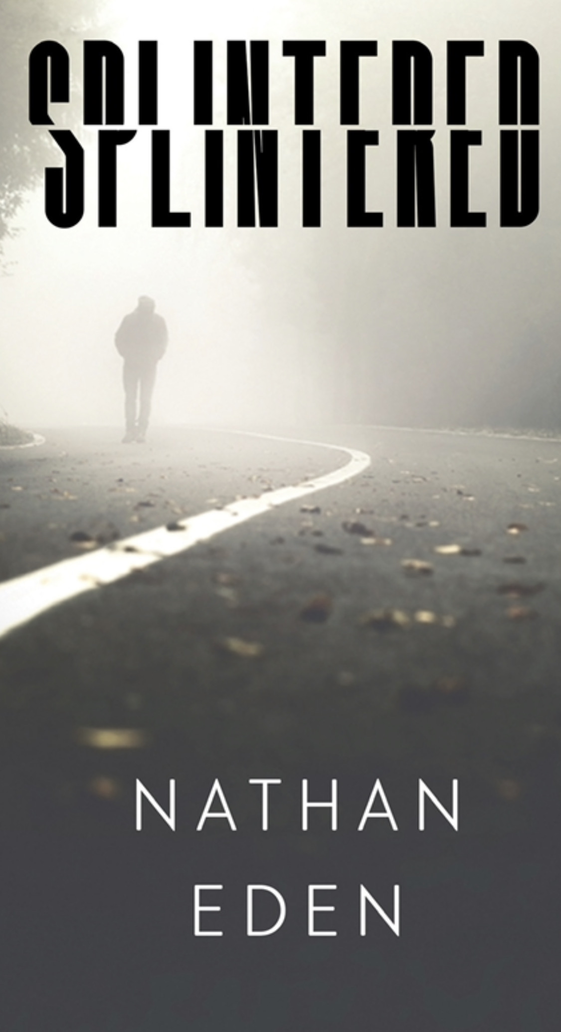 Splintered by Nathan Eden | Goodreads