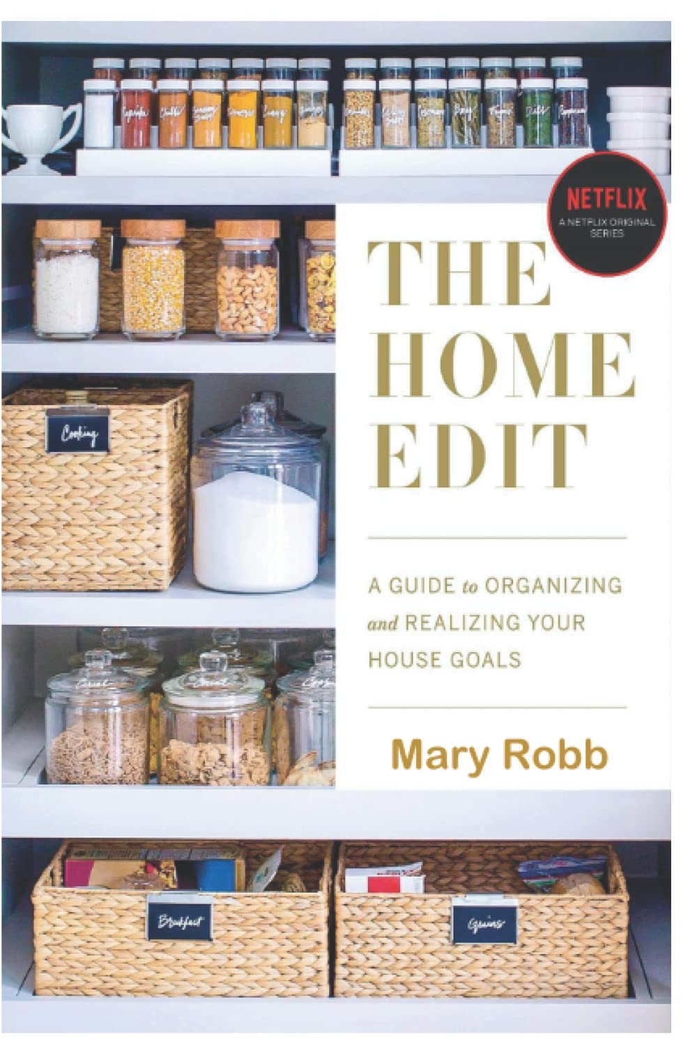 The Home Edit A Guide To Organizing And Realizing Your House Goals By The Home Edit A Guide To Organizing And Realizing Your House Goals By