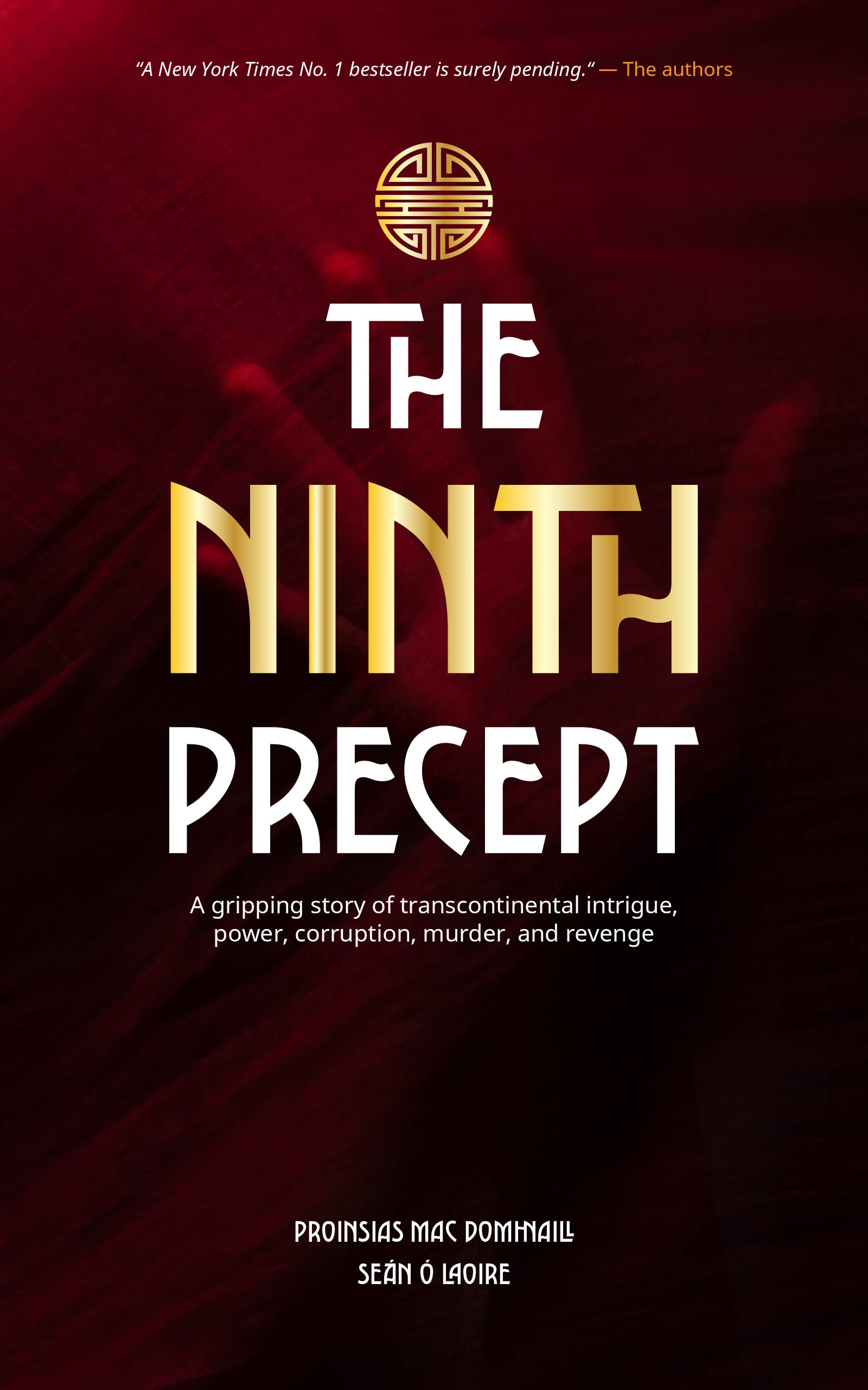 The Ninth Precept: A gripping story of transcontinental intrigue, power ...