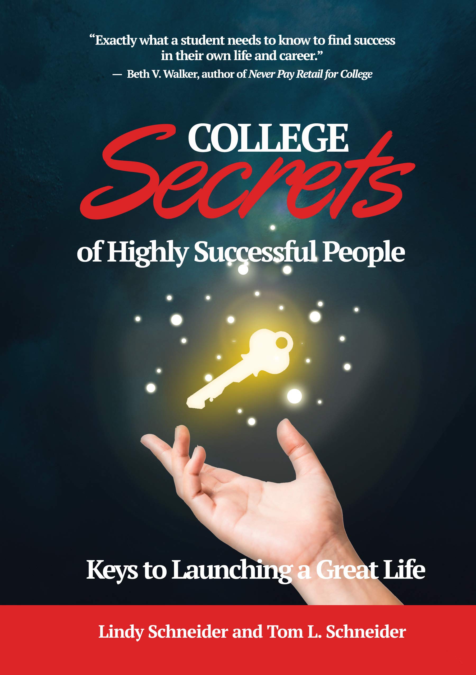 College Secrets of Highly Successful People: Keys to Launching a Great ...