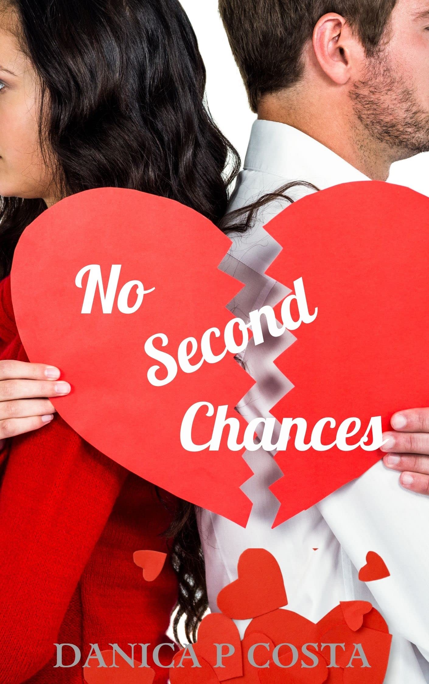 No Second Chances by Danica P. Costa | Goodreads