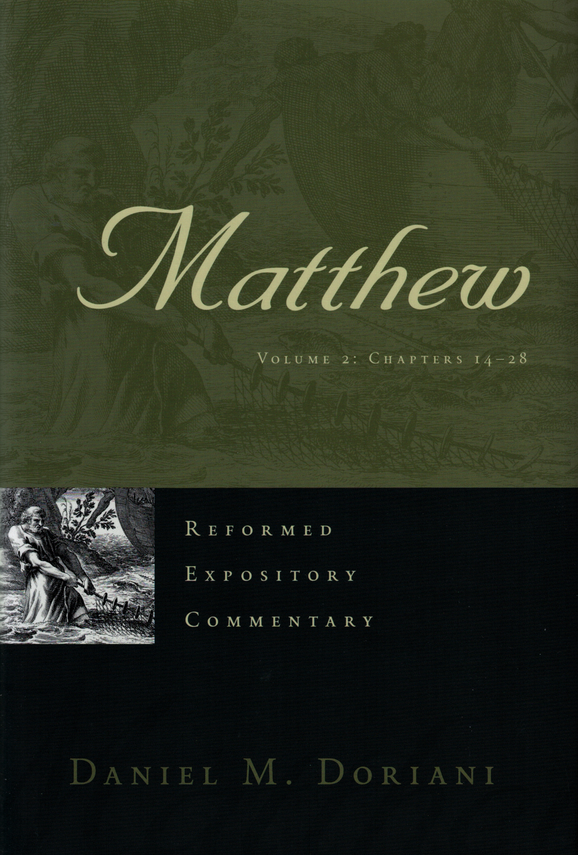 Matthew, Volume 2: Chapters 14-28 by Daniel M. Doriani | Goodreads