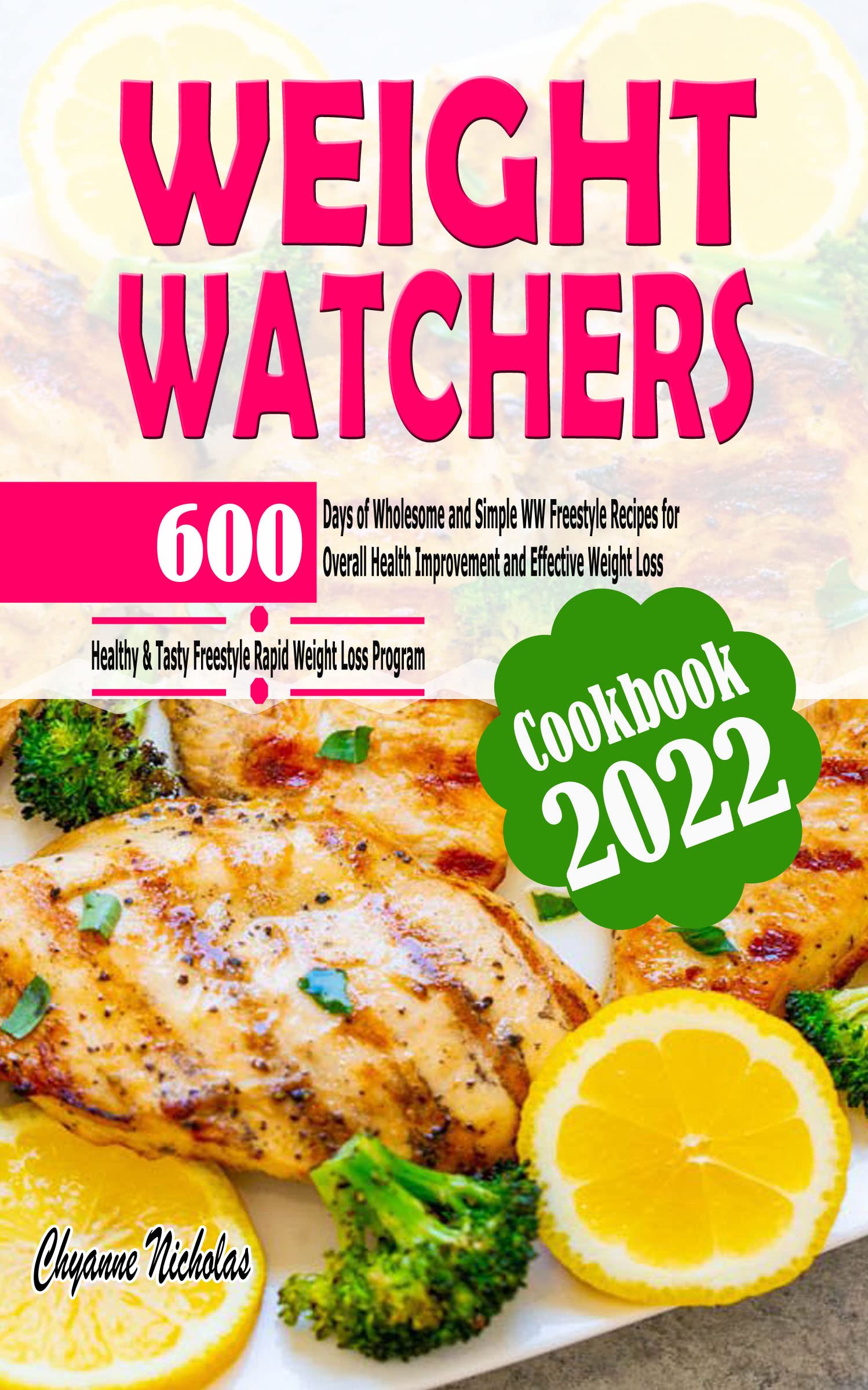 WEIGHT WATCHERS COOKBOOK 2022: 600 Days of Wholesome and Simple WW ...