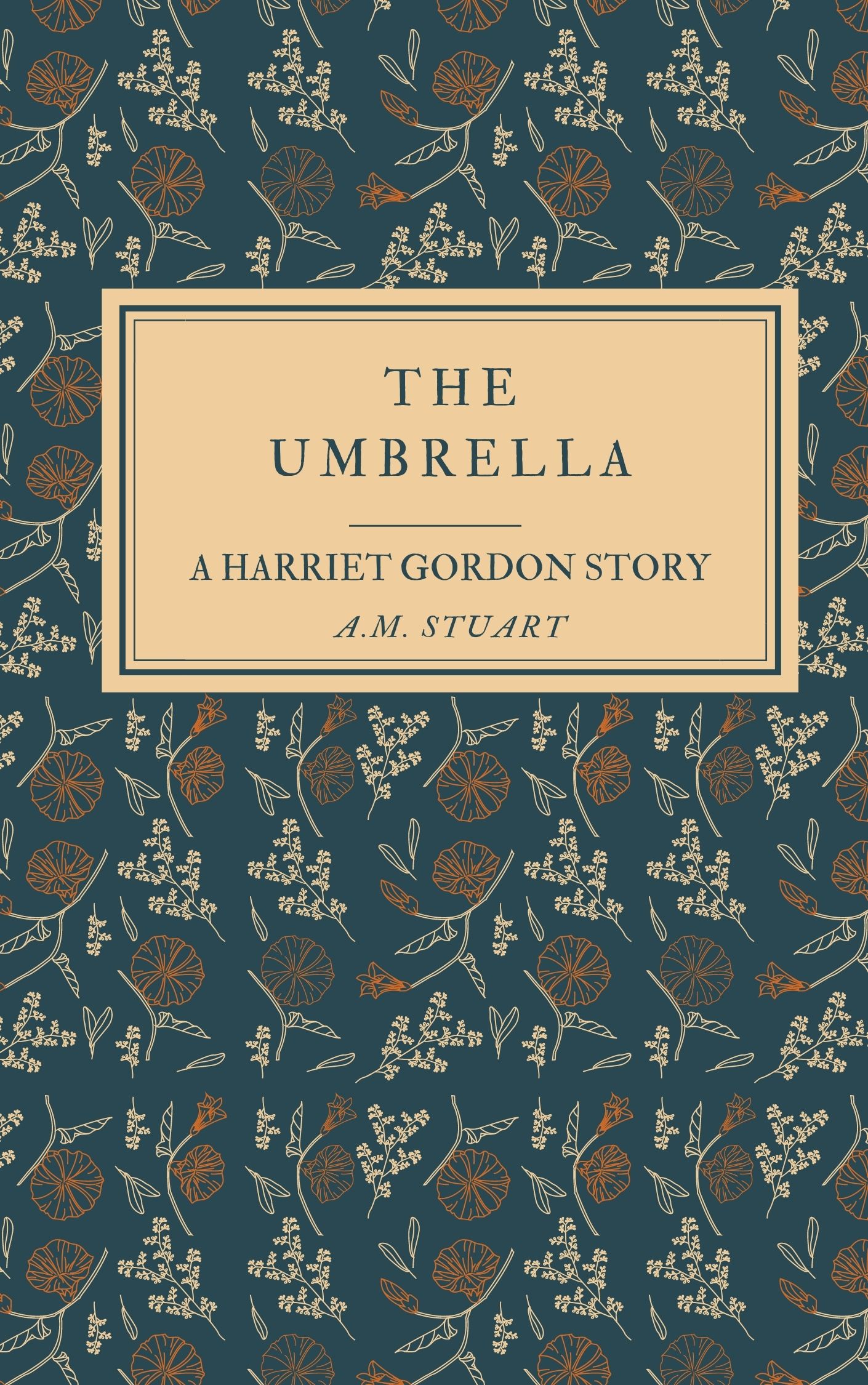 The Umbrella (A Harriet Gordon Prequel) by A.M. Stuart | Goodreads