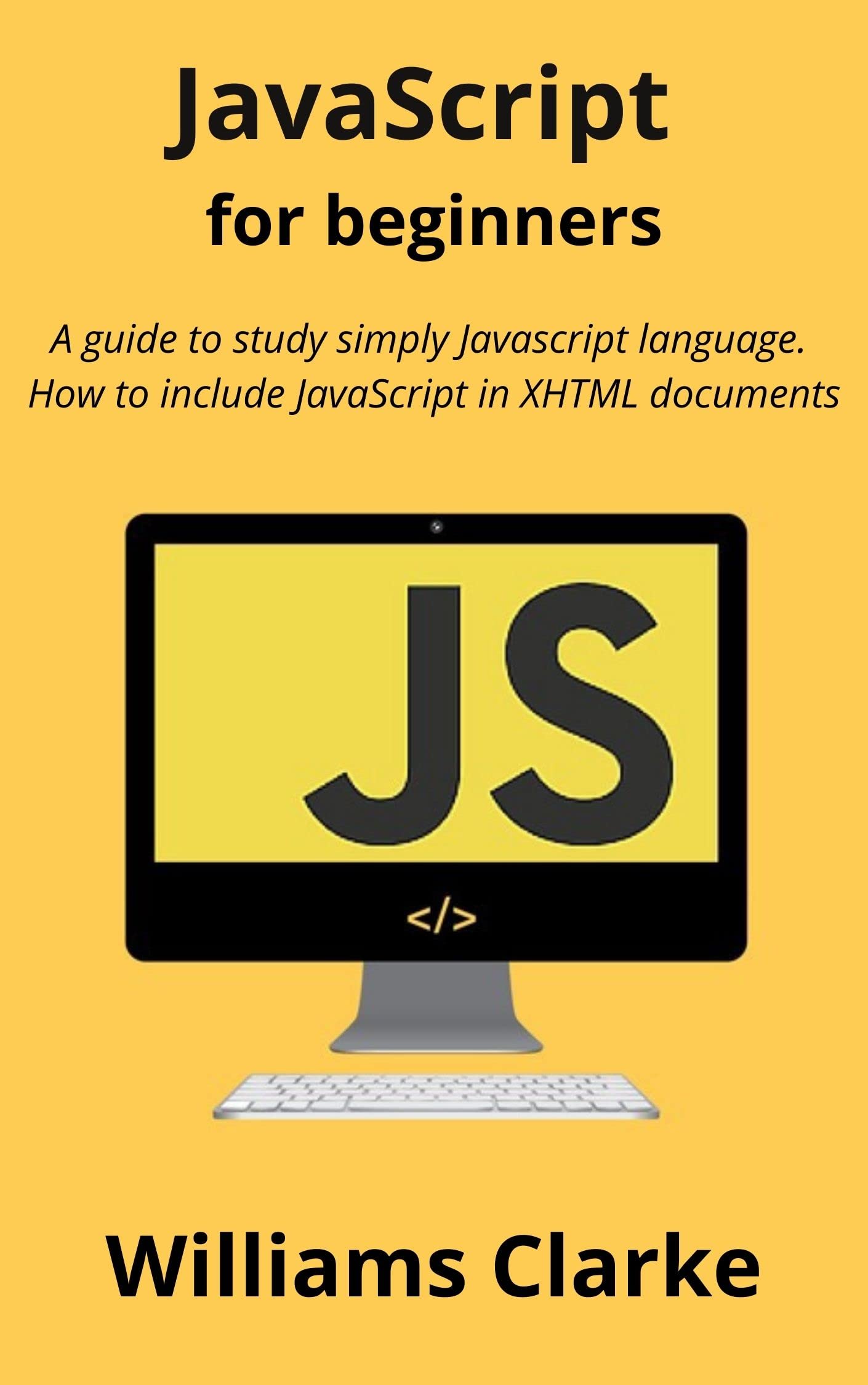 JavaScript For Beginners A Guide To Study Simply Javascript Language javascript-for-beginners-a-guide-to-study-simply-javascript-language