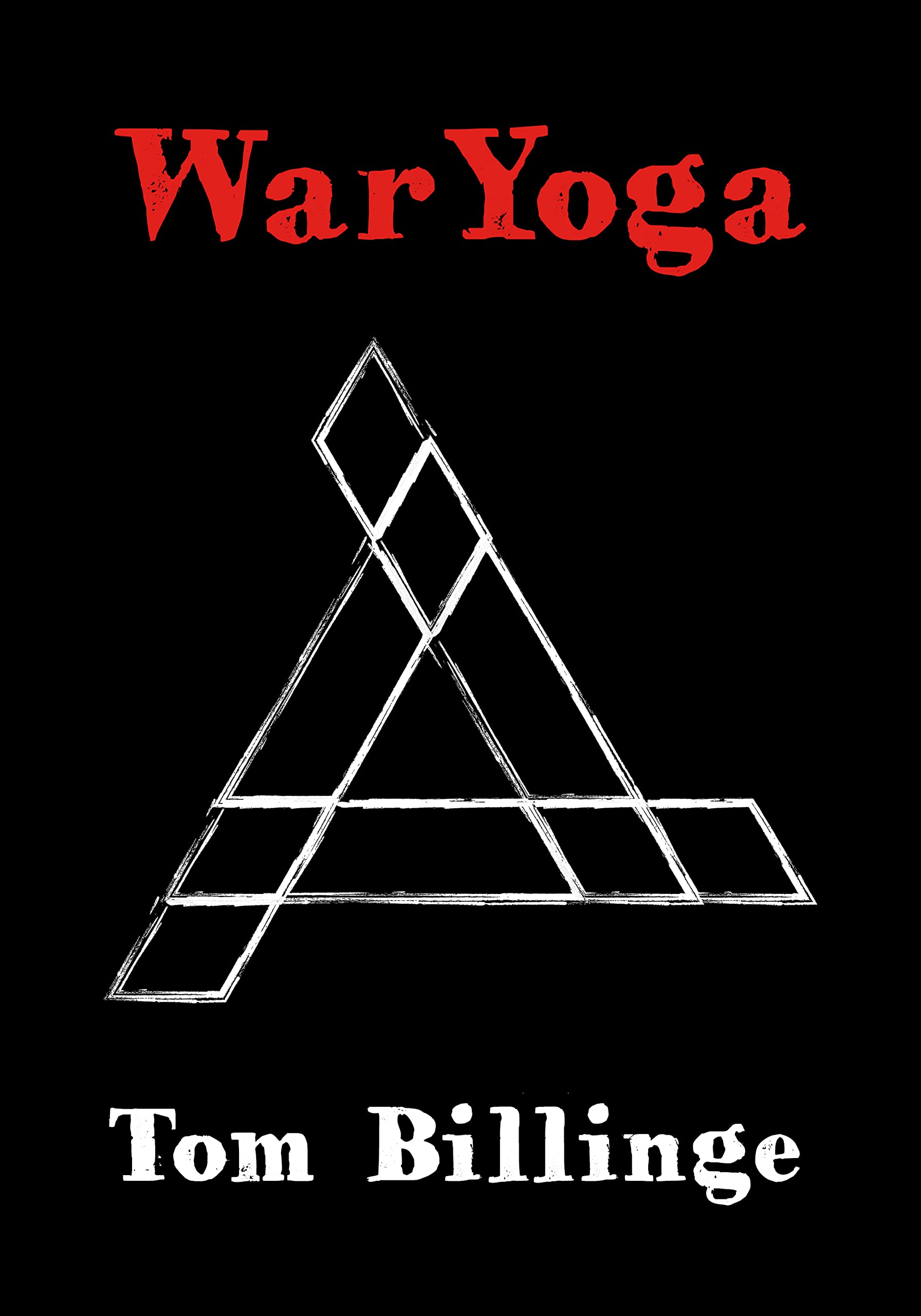WarYoga (WarYogin Mastery Book 1) by Tom Billinge | Goodreads