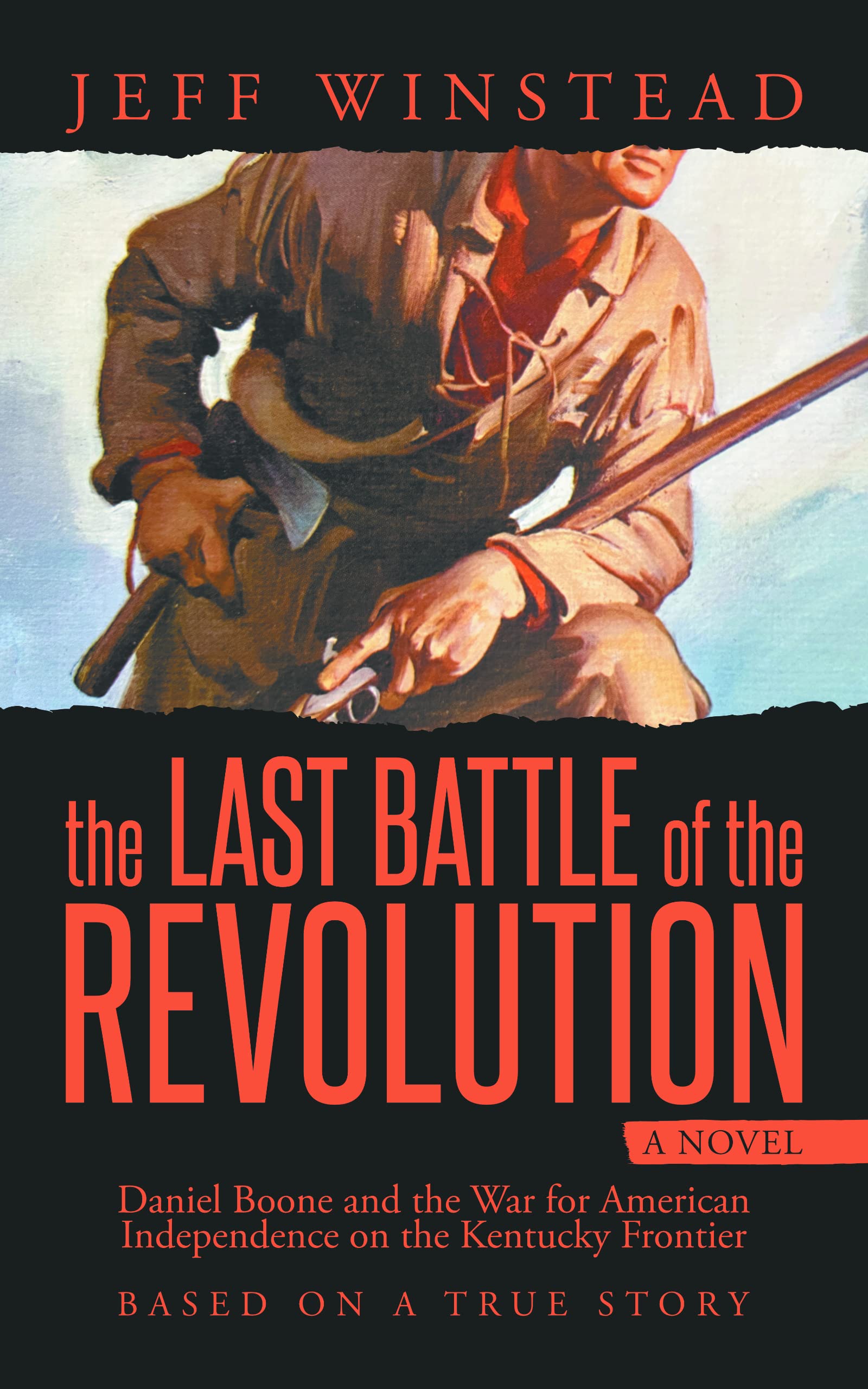 The Last Battle of the Revolution: Daniel Boone and the War for ...