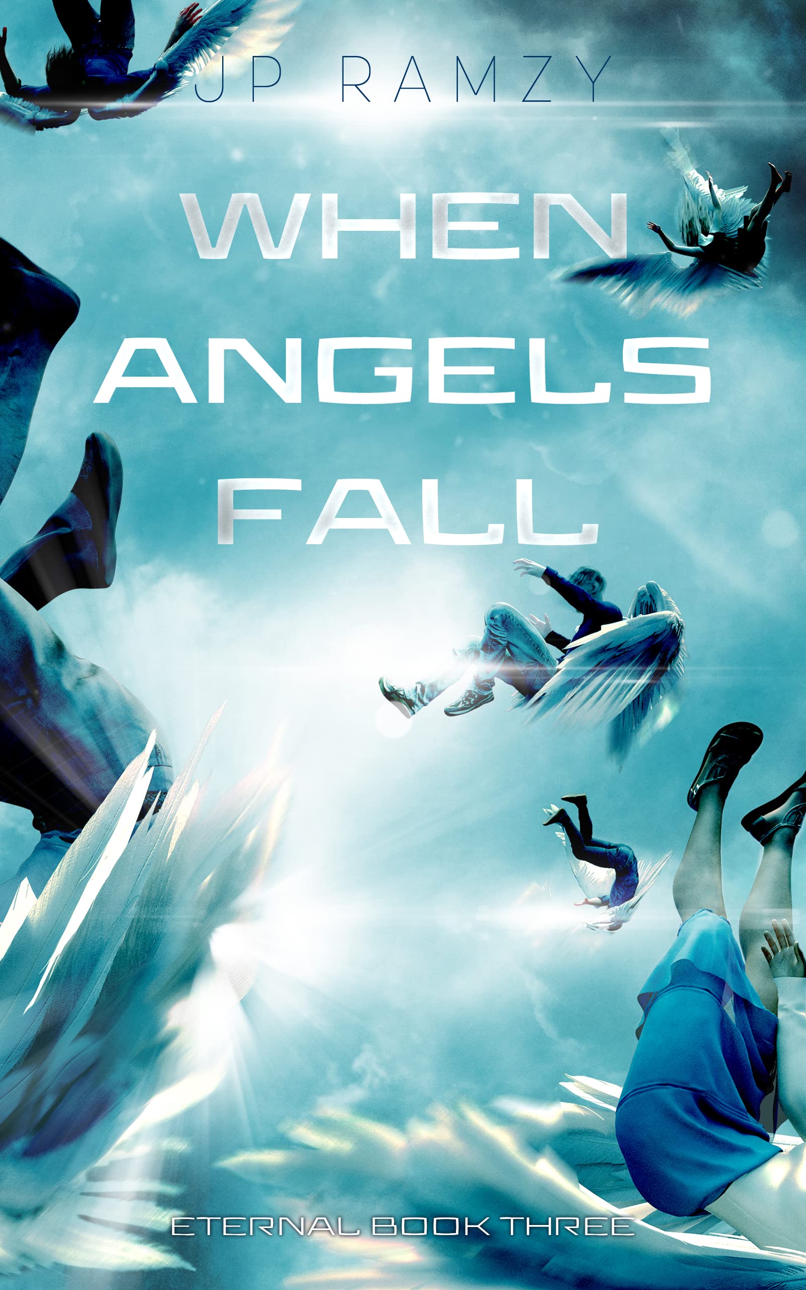 When Angels Fall: Eternal Book 3 by J.P. Ramzy | Goodreads
