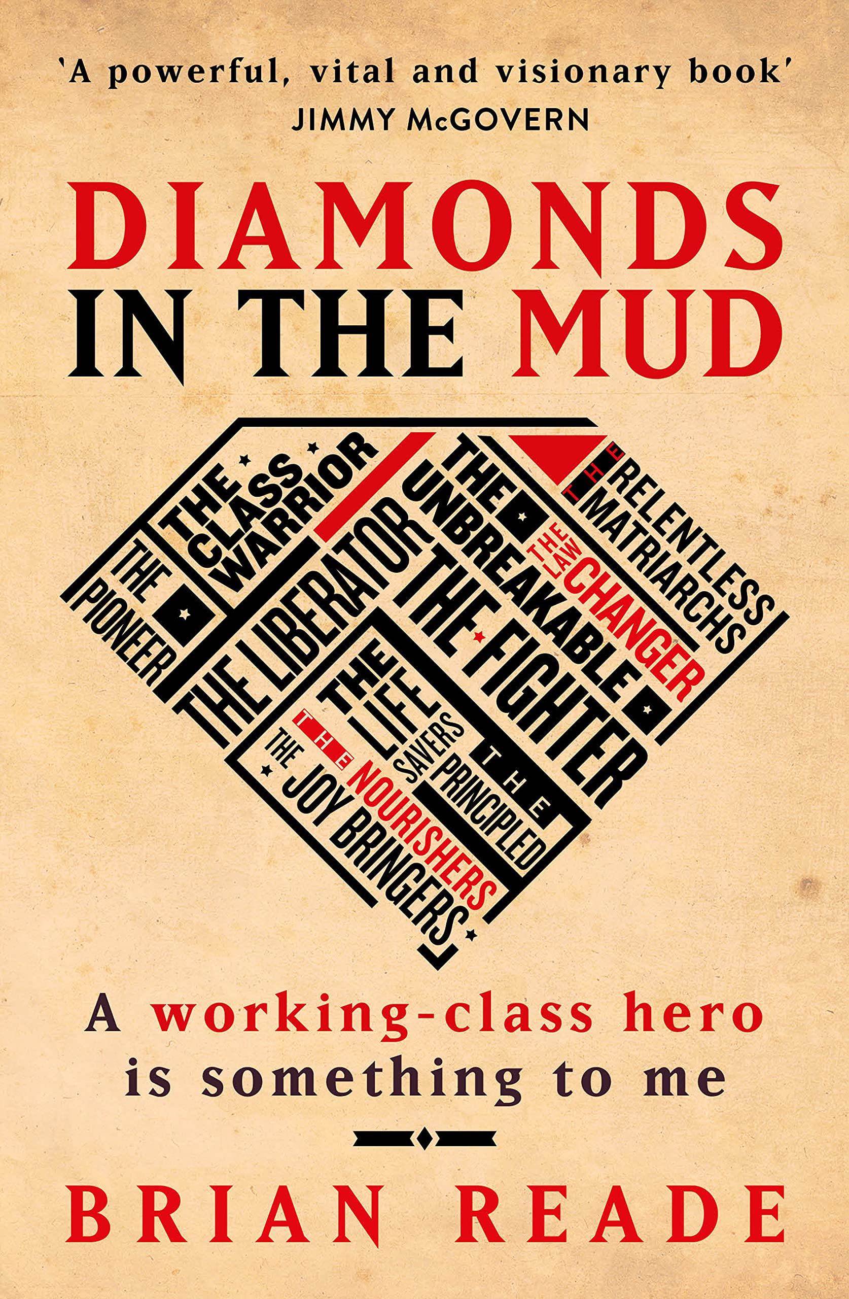 Diamonds in the Mud: A working class hero is something to me by Brian ...