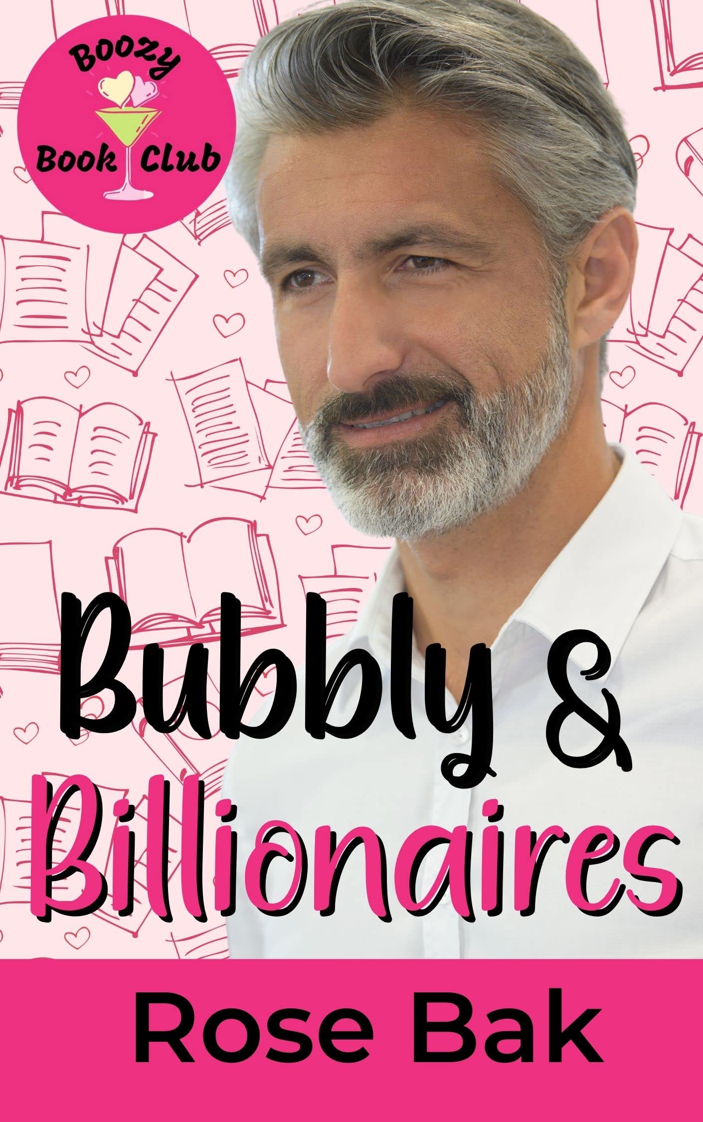 Bubbly & Billionaires (Boozy Book Club, #1) by Rose Bak | Goodreads