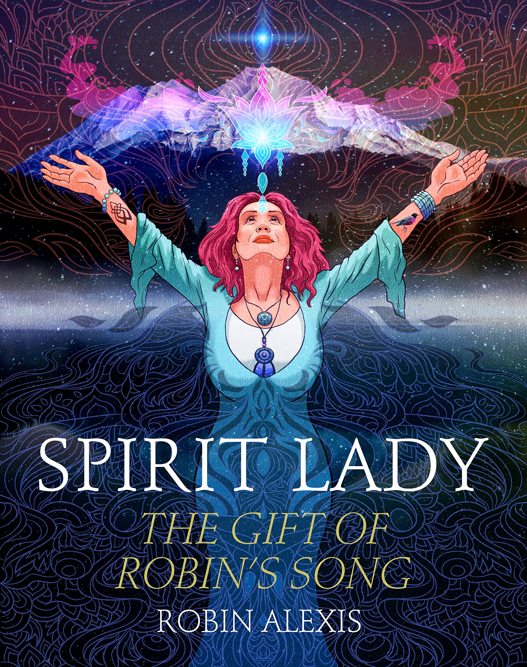 SPIRIT LADY: THE GIFT OF ROBIN'S SONG by Robin Alexis | Goodreads