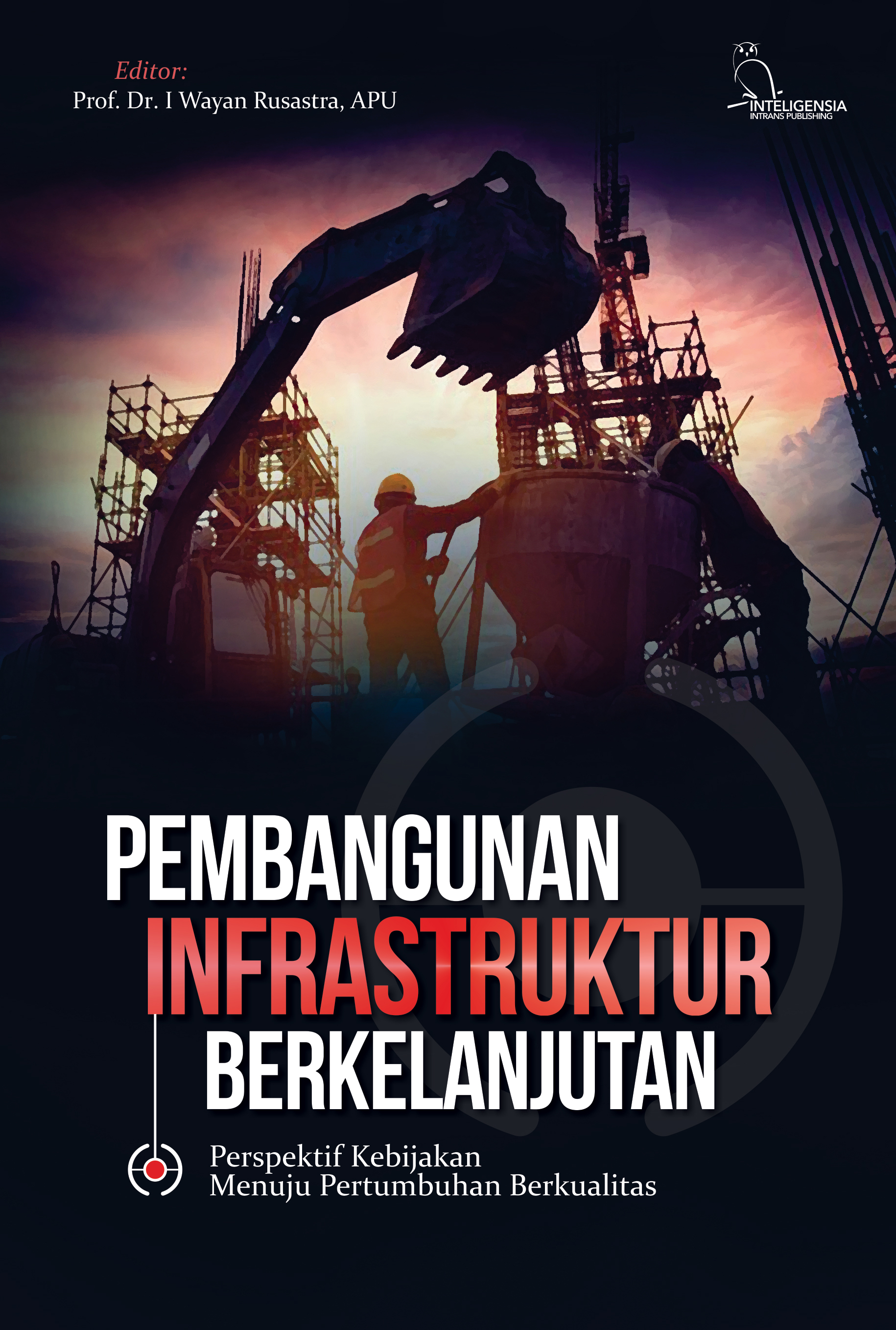 Pembangunan Infrastruktur Berkelanjutan by Hariyadi | Goodreads