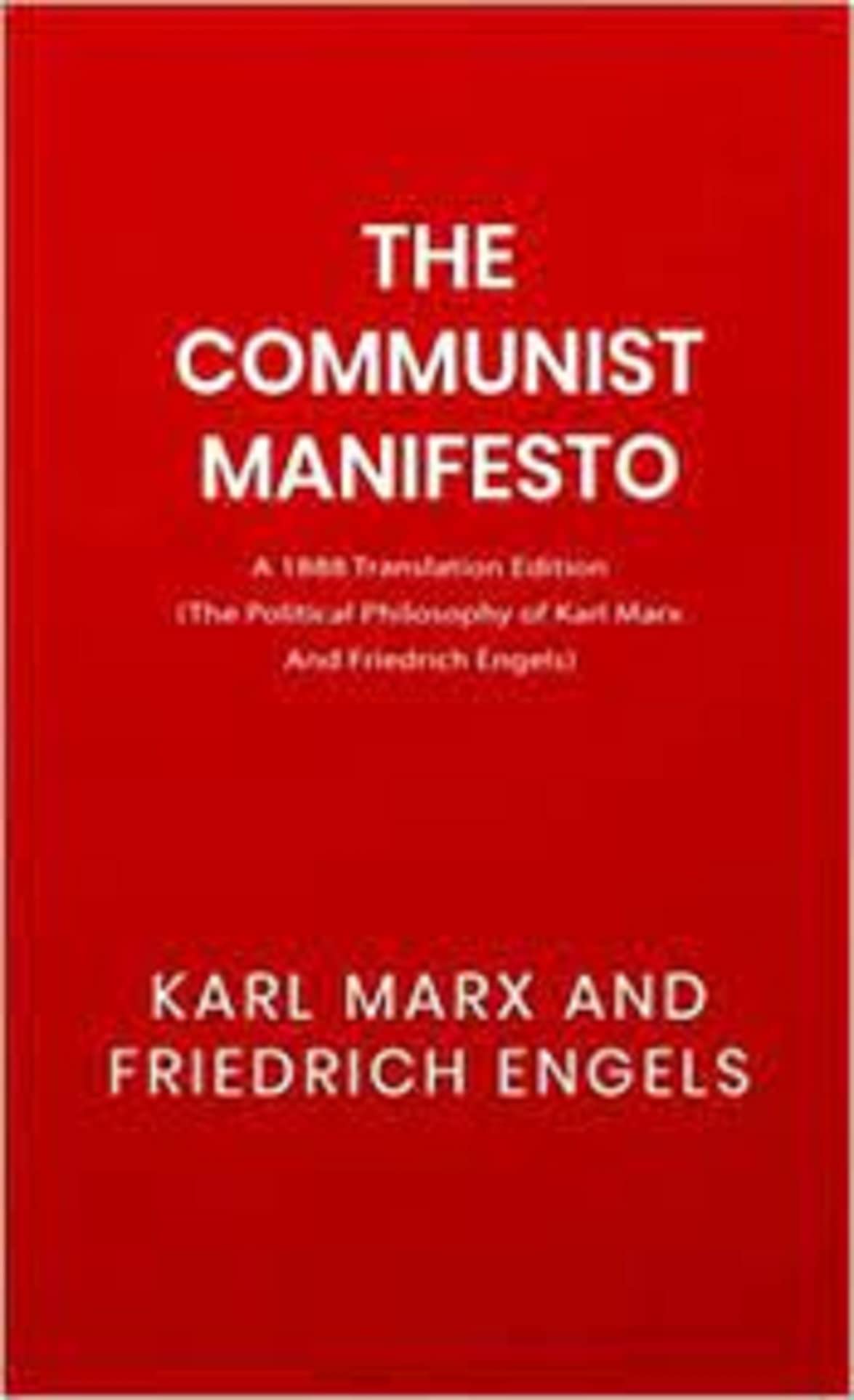 The Communist Manifesto: A 1888 Translation Edition (The Political ...