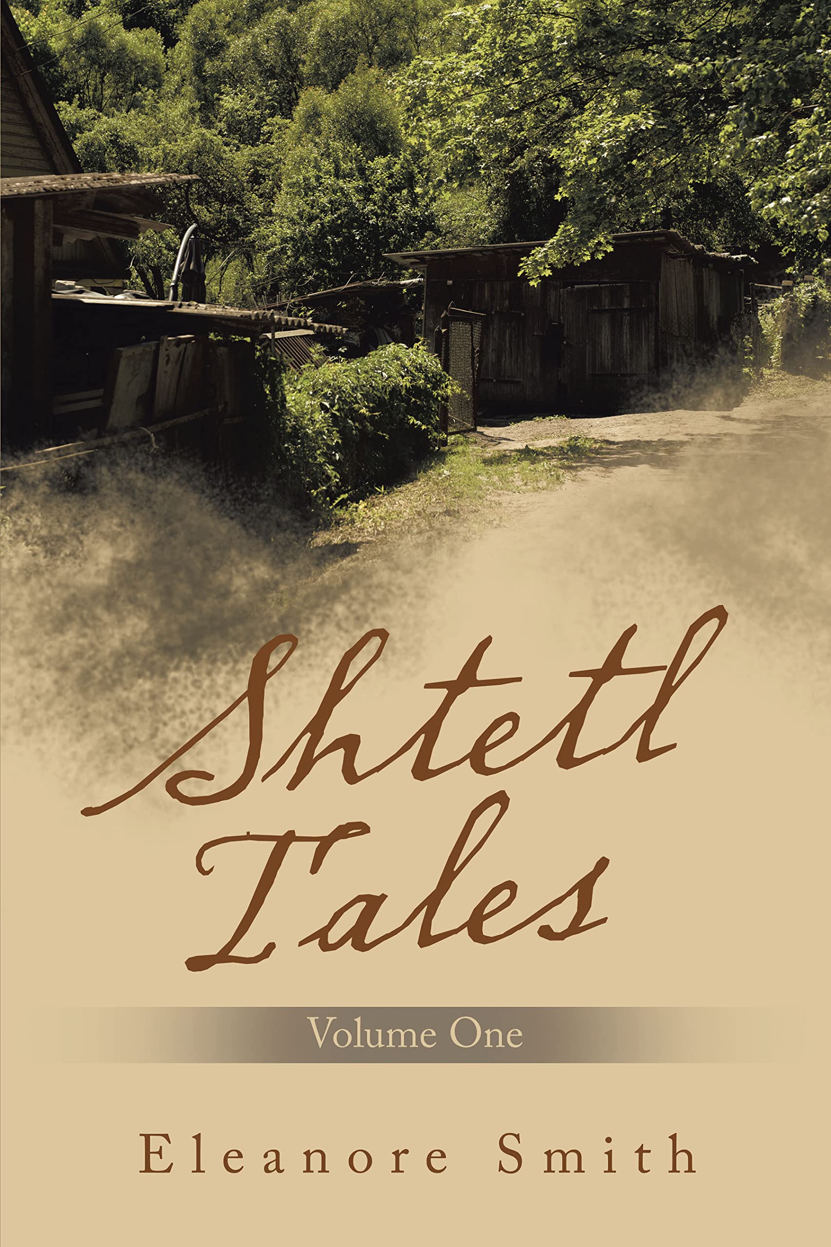 Shtetl Tales: Volume One by Eleanore Smith | Goodreads
