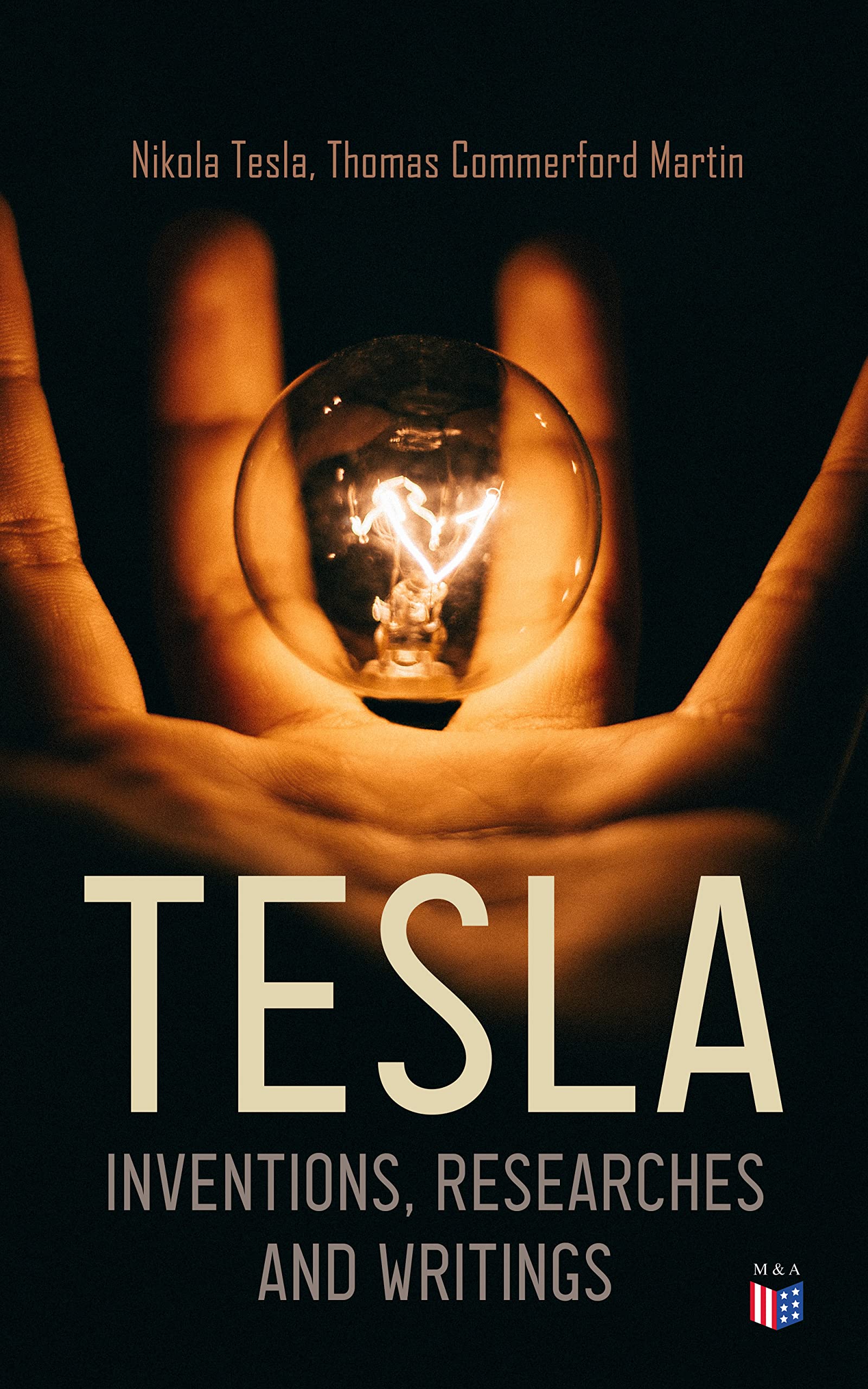TESLA: Inventions, Researches and Writings: Lectures, Studies, Articles ...