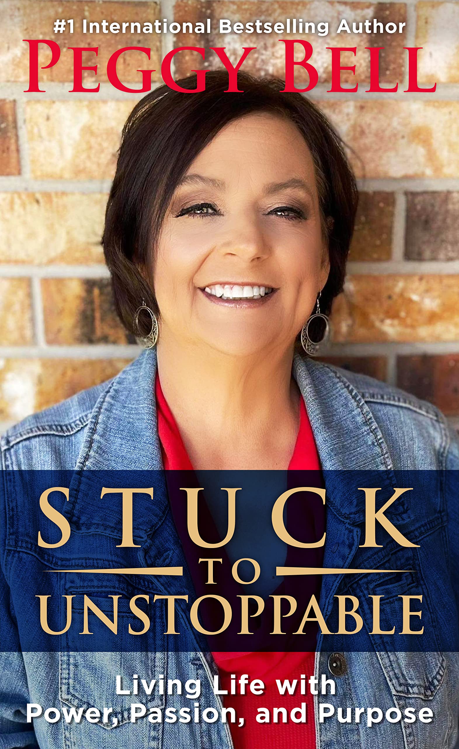 Stuck to Unstoppable: Living Life With Power, Passion, and Purpose by ...