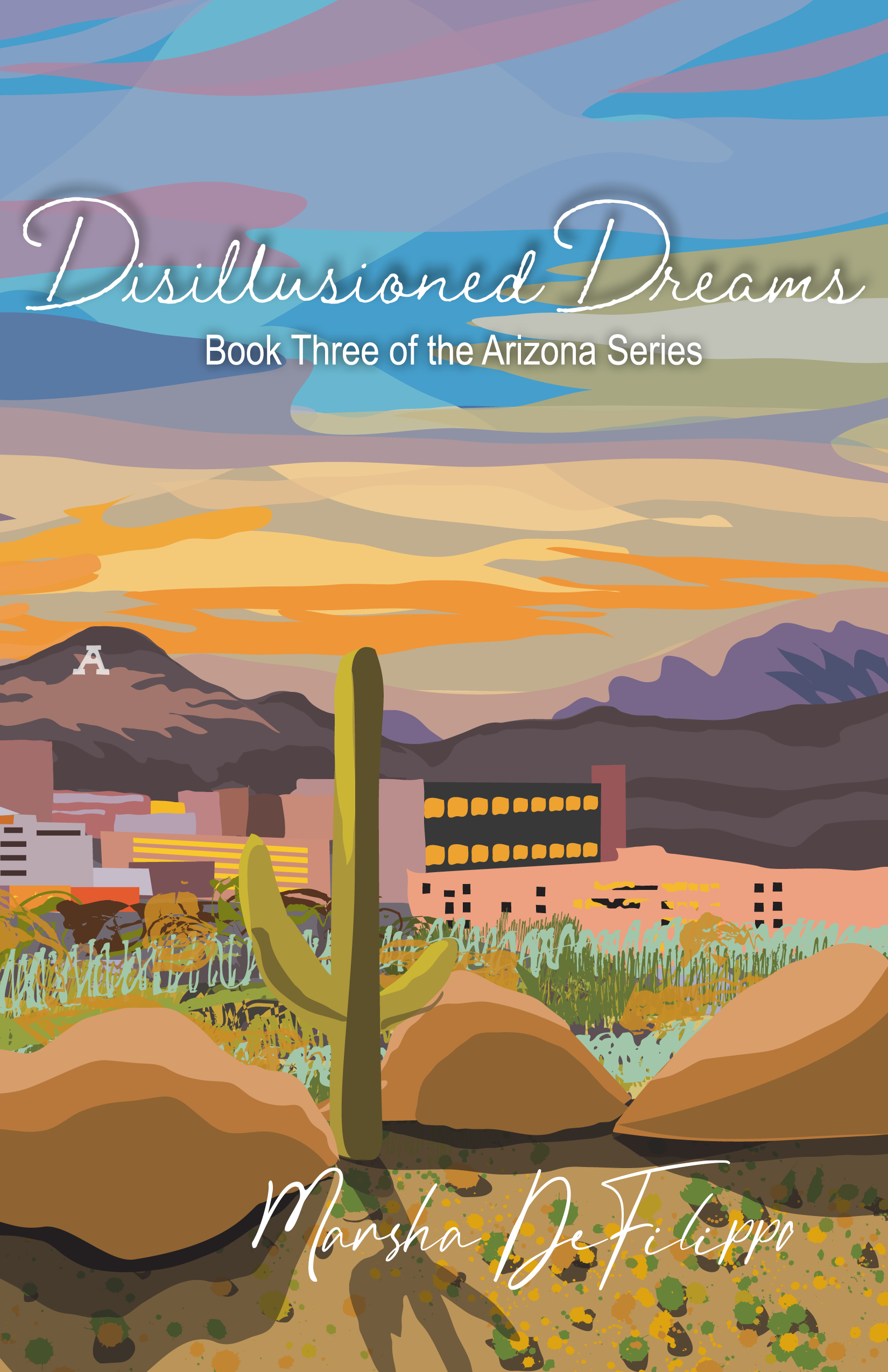 Disillusioned Dreams (The Arizona Series, #3) by Marsha DeFilippo ...