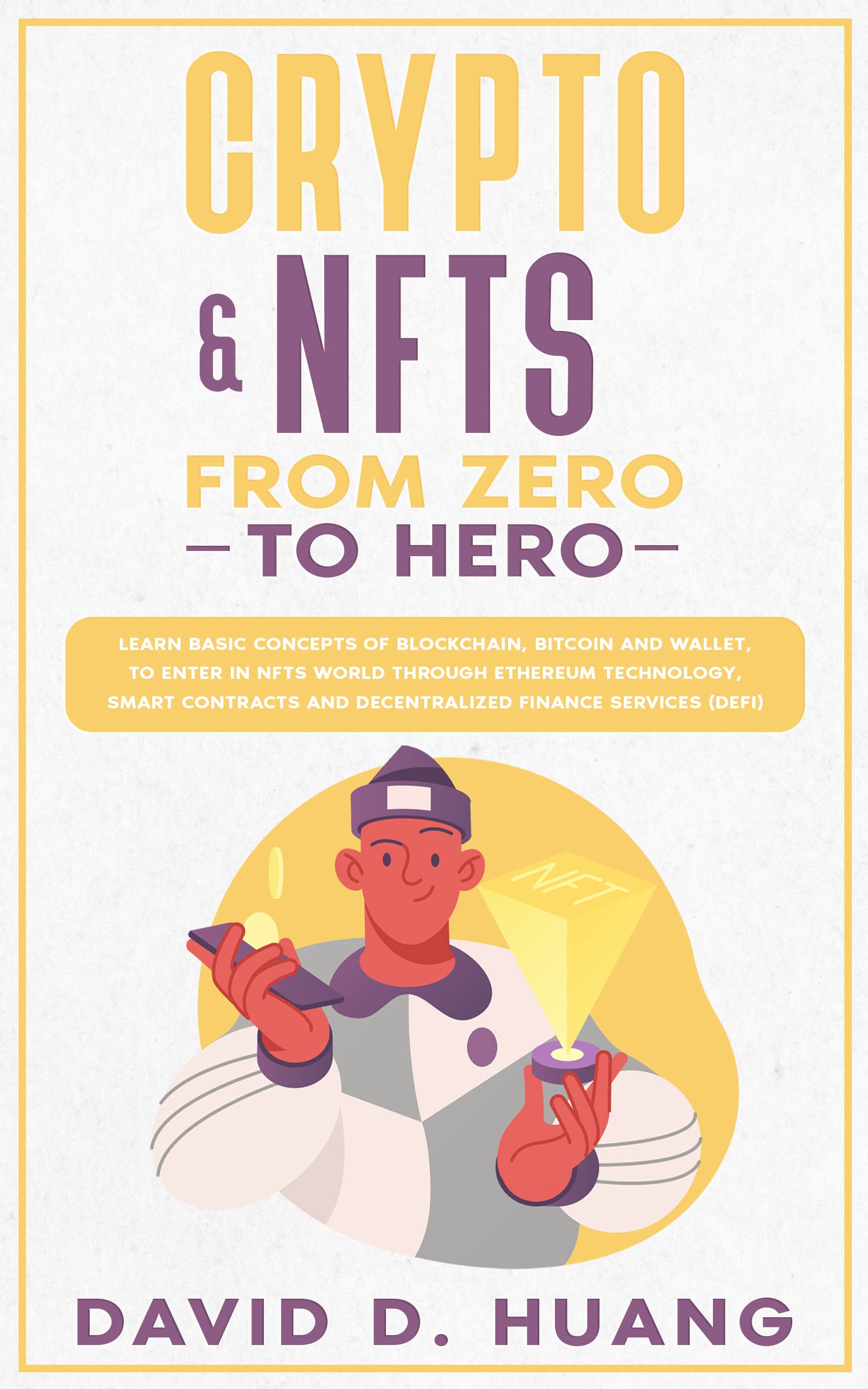Crypto & NFTs From Zero To Hero: Learn Basic Concepts of Blockchain ...