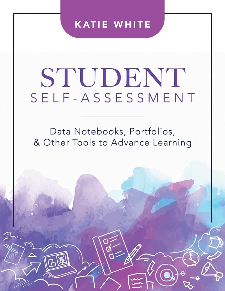 Student Self-Assessment: Data Notebooks, Portfolios, and Other Tools to ...