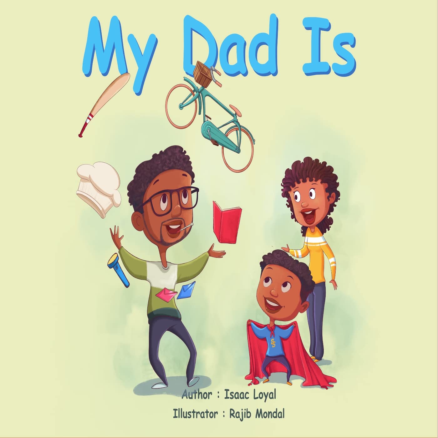 My Dad Is by Isaac Loyal | Goodreads