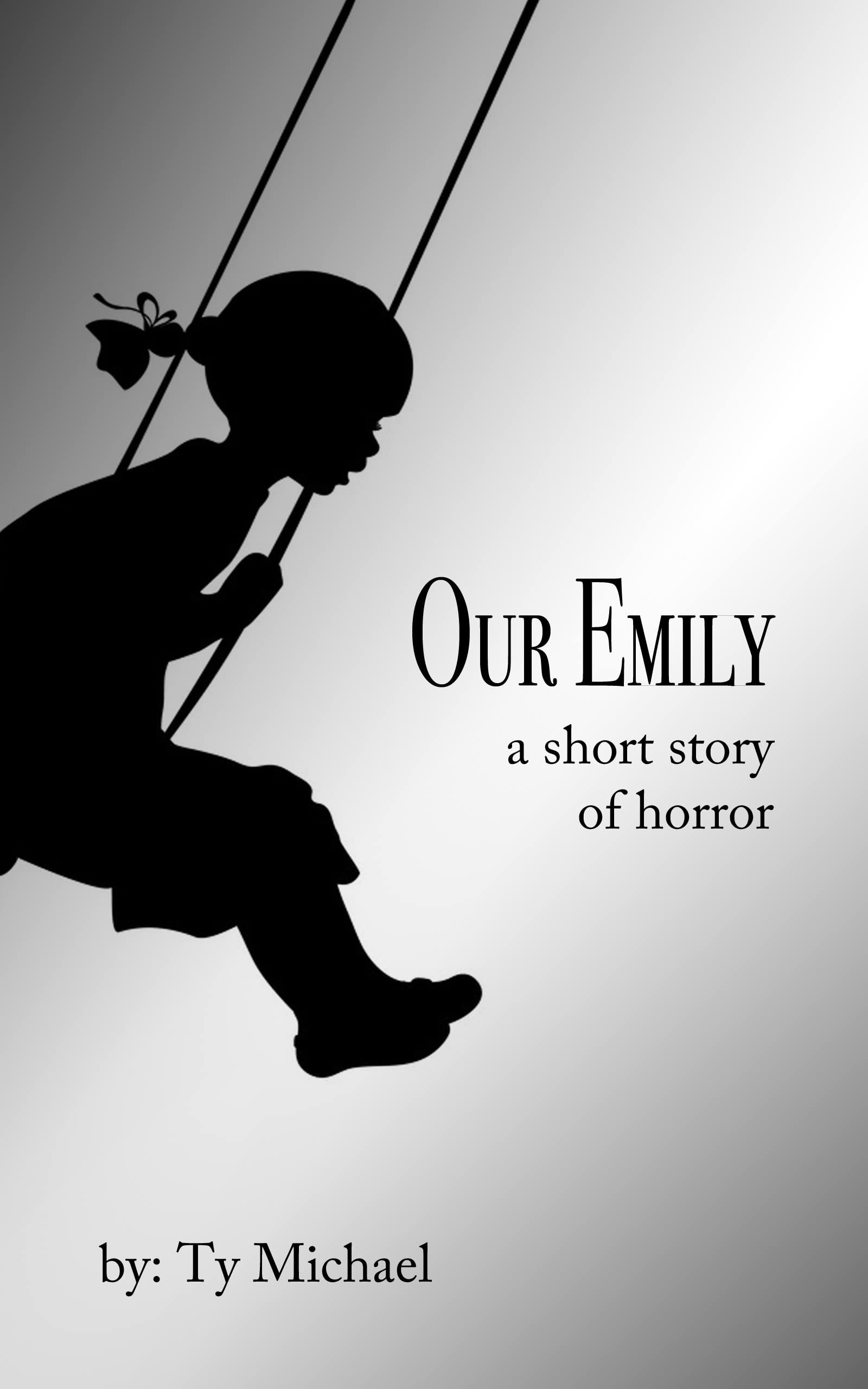 Our Emily: a short story of horror by Ty Michael | Goodreads