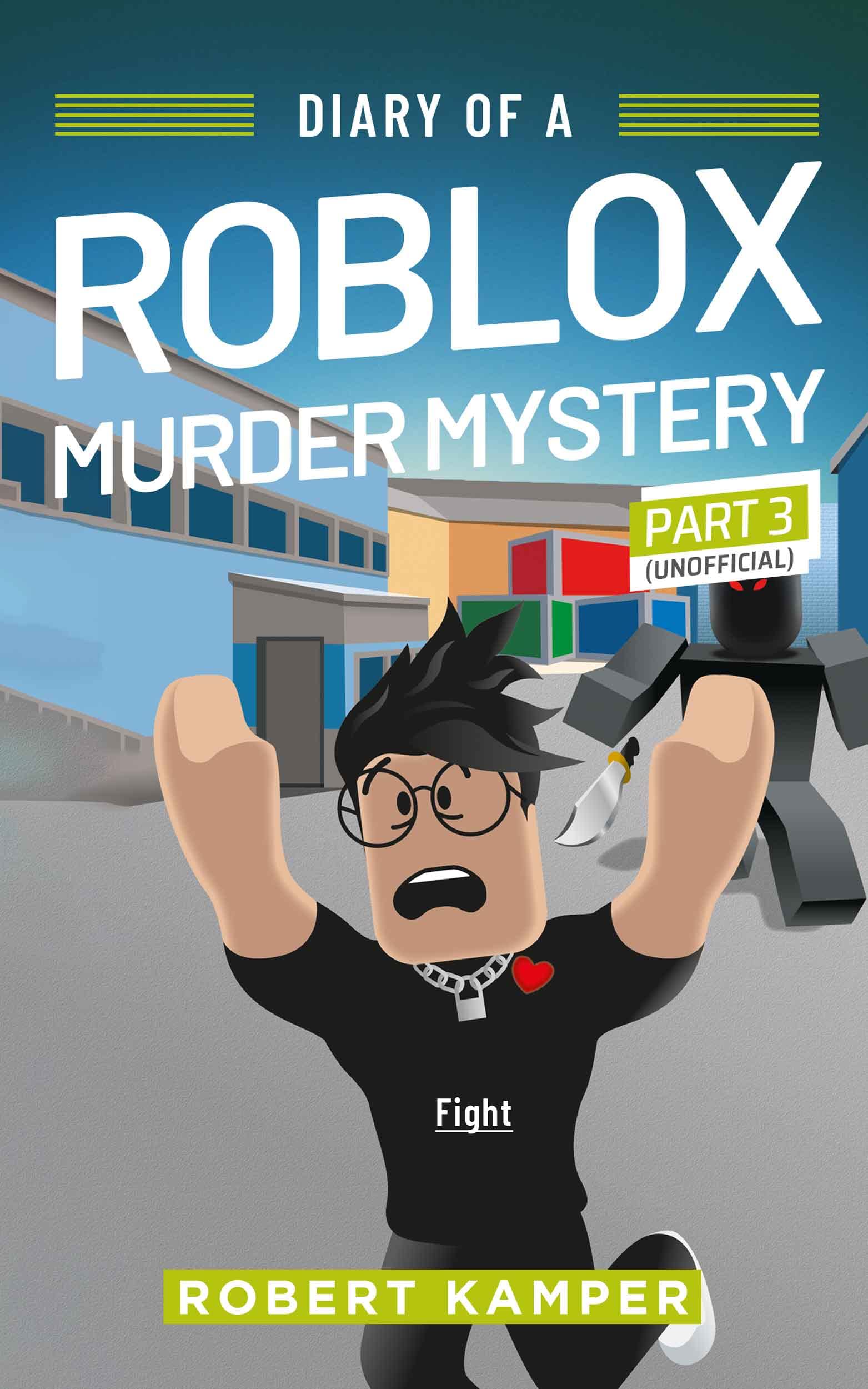 Diary of a Roblox Murder Mystery Part 3 (Unofficial): Fight (Diary of a ...
