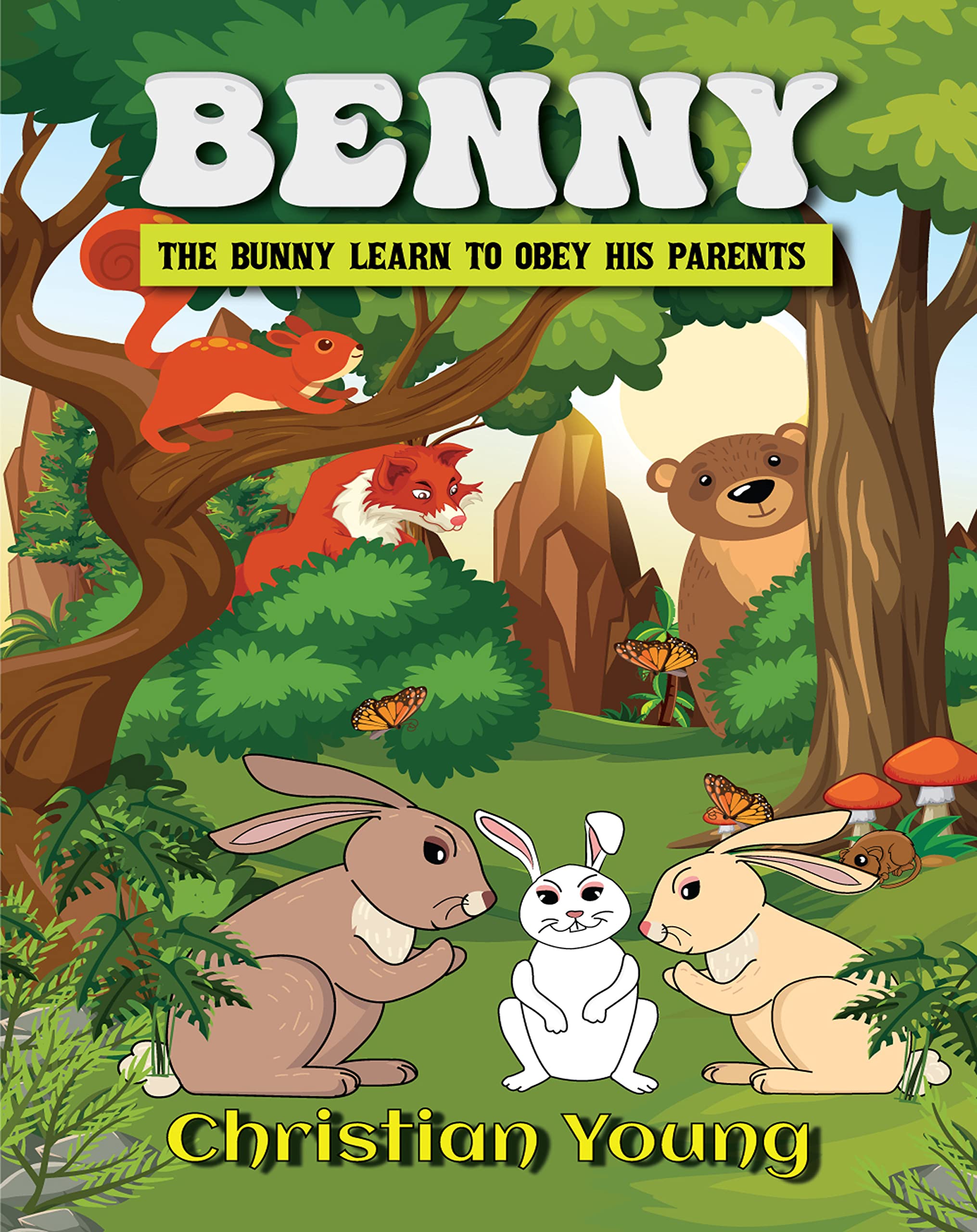 Benny The Bunny Learns to Listen to His Parents: Book for Kids Ages 2-5 ...
