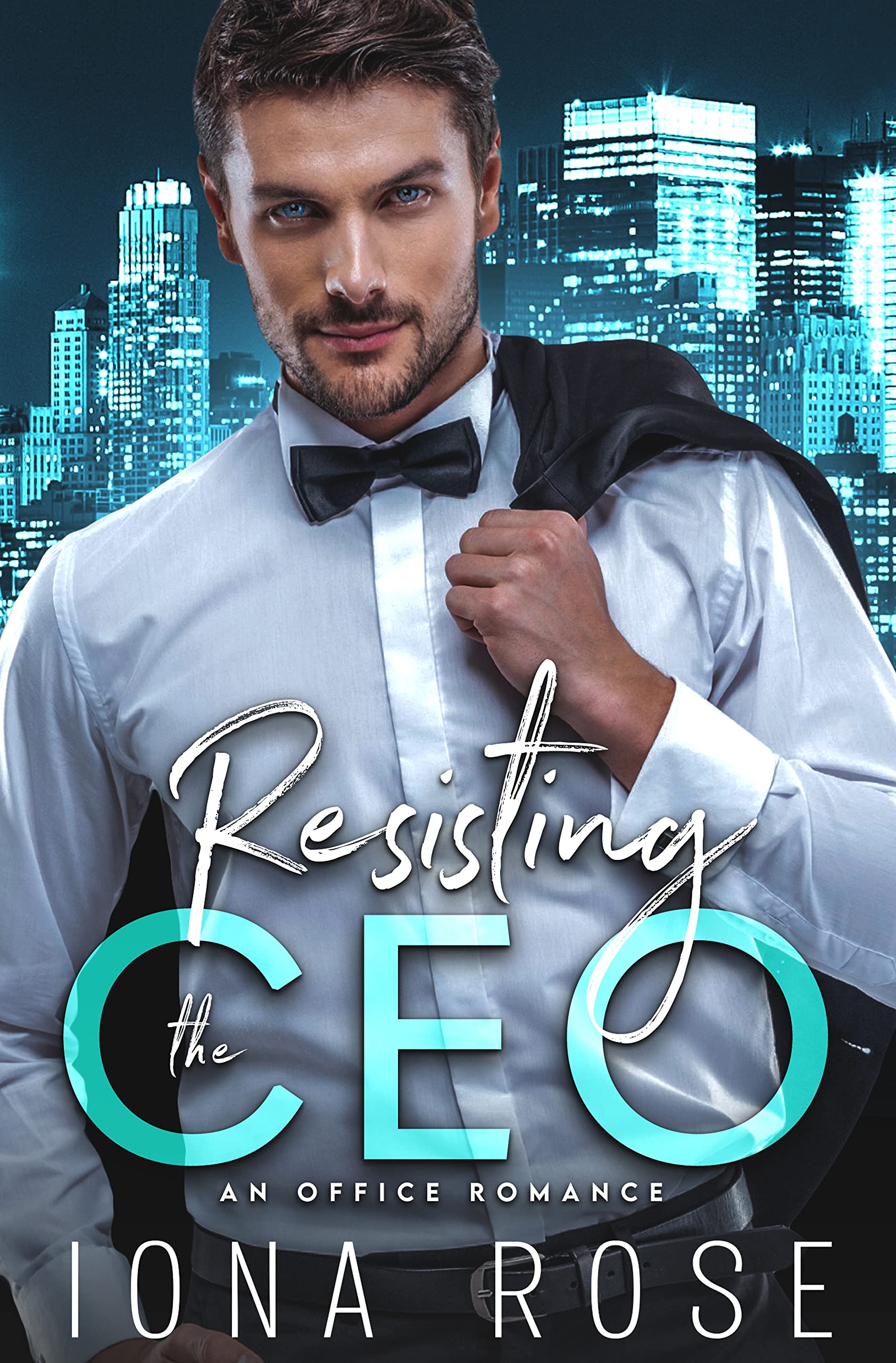 Resisting the CEO by Iona Rose | Goodreads
