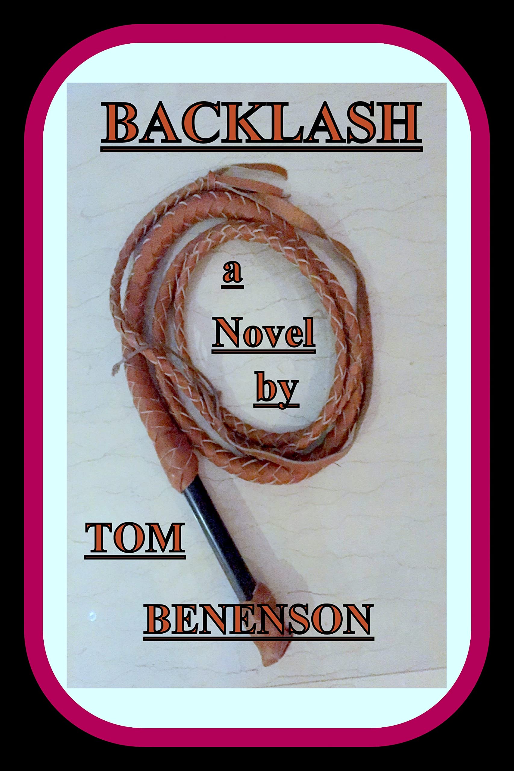 Backlash by Tom Benenson | Goodreads