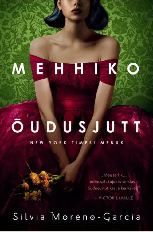 Mehhiko õudusjutt by Silvia Moreno-Garcia | Goodreads