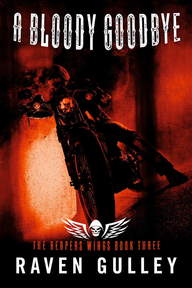 A Bloody Goodbye (Reapers Wings #3) by Raven Gulley | Goodreads
