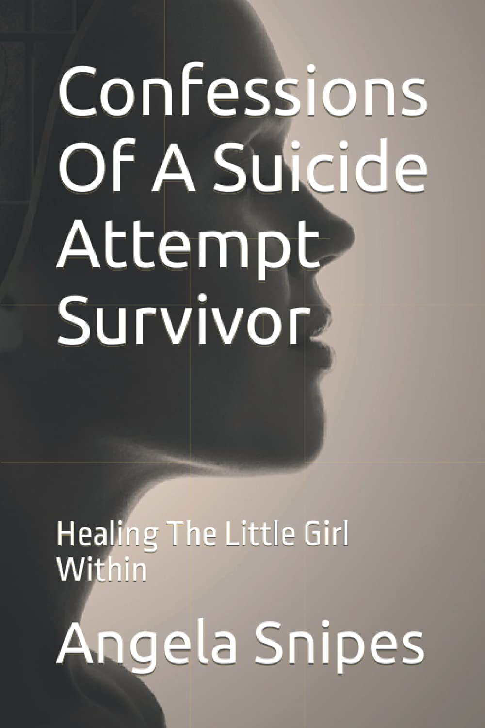 Confessions Of A Suicide Attempt Survivor: Healing The Little Girl ...
