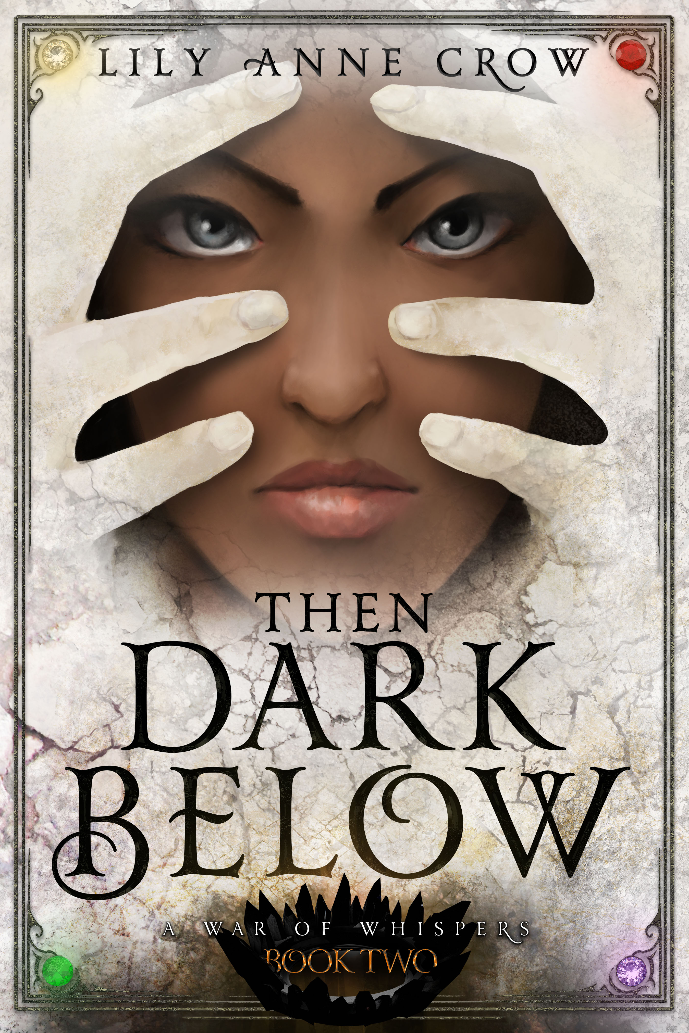 Then Dark Below (A War of Whispers, #2) by Lily Anne Crow | Goodreads