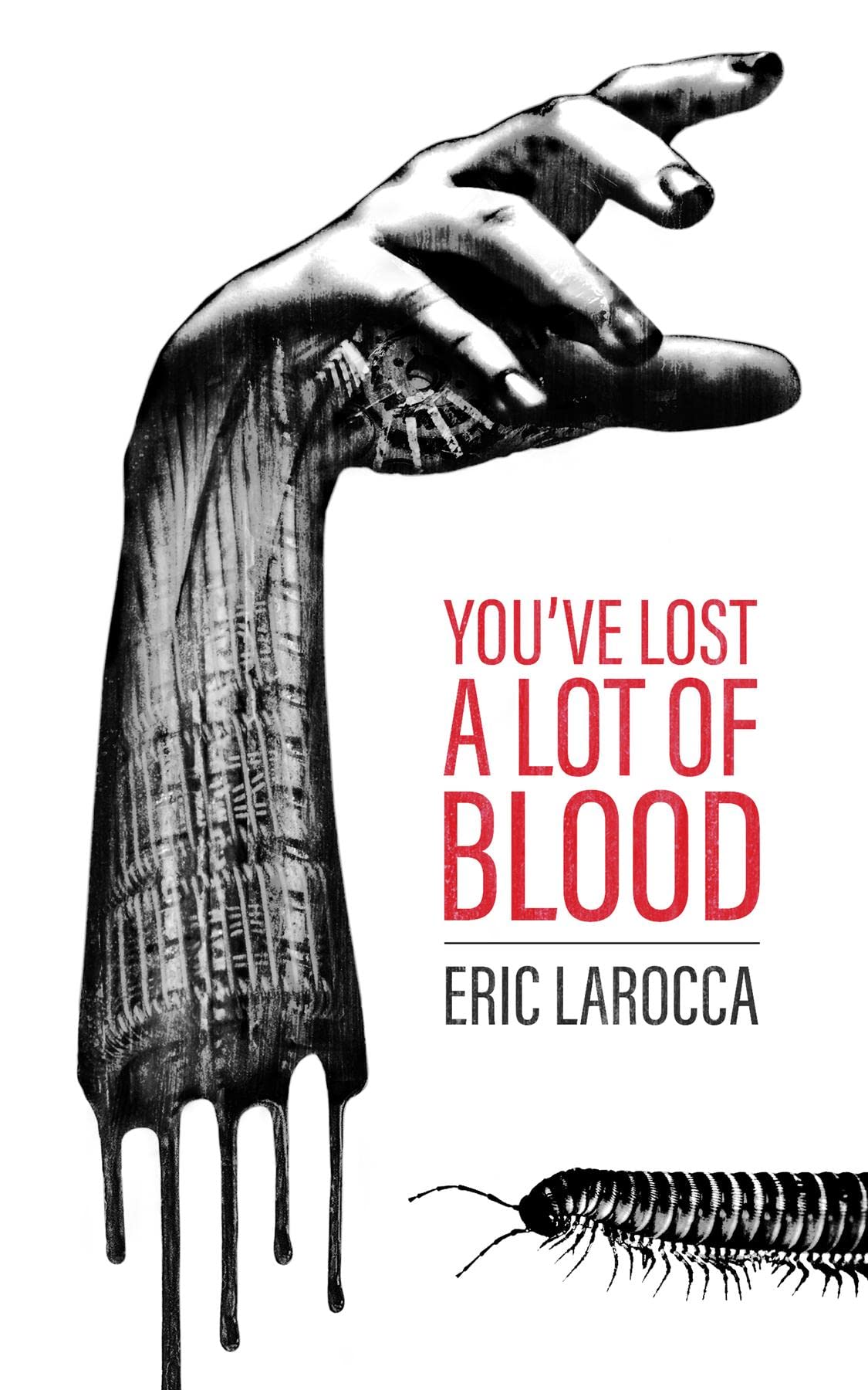 You ve Lost A Lot Of Blood By Eric LaRocca Goodreads