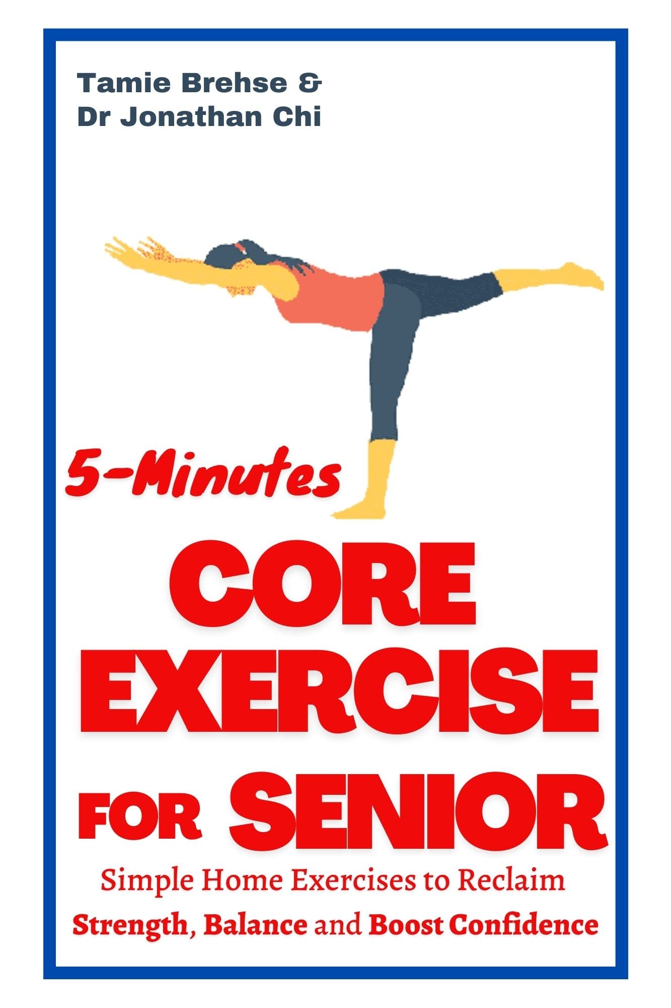 5-Minute Core Exercises for Seniors: Simple Home Exercises to Reclaim ...