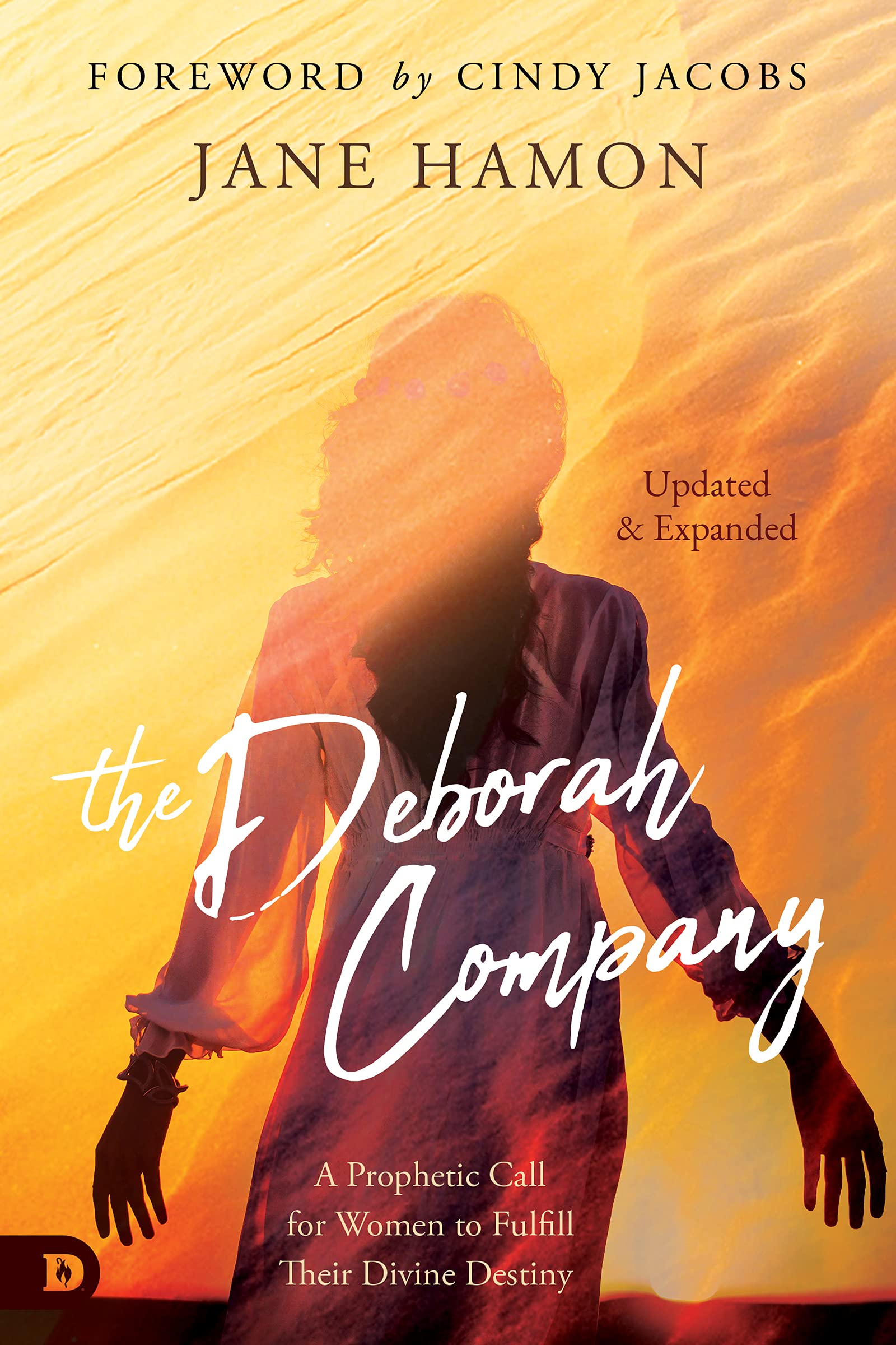 The Deborah Company (Updated and Expanded): A Prophetic Call for Women ...