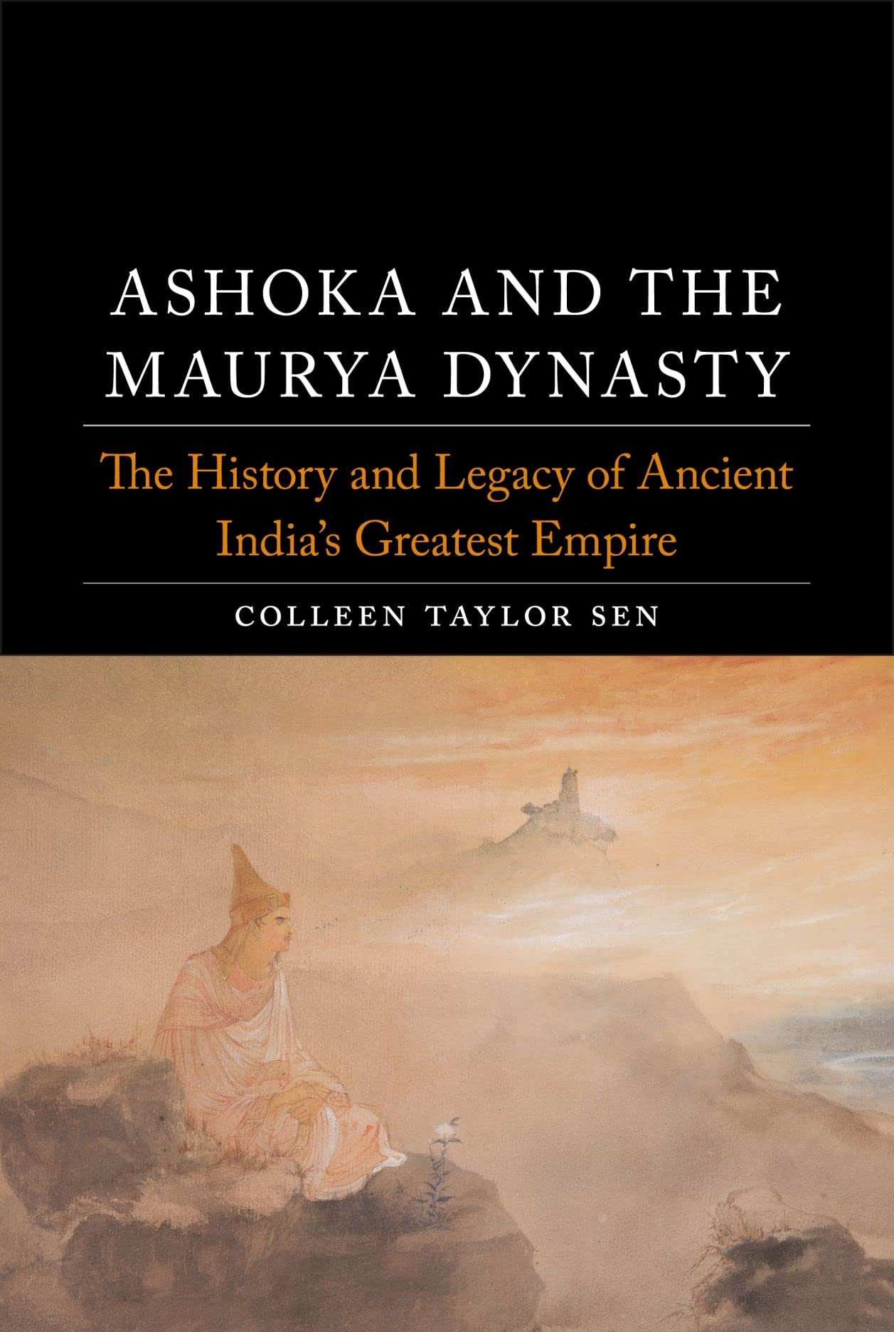 Ashoka and the Maurya Dynasty: The History and Legacy of Ancient India ...