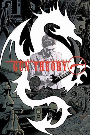 Gun Theory by Daniel Way | Goodreads