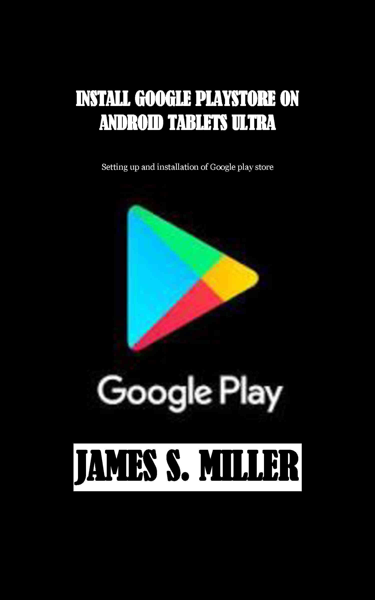 INSTALL GOOGLE PLAYSTORE ON ANDROID TABLETS ULTRA: setting up and ...