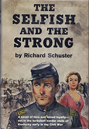 the selfish and the strong by Richard Schuster | Goodreads