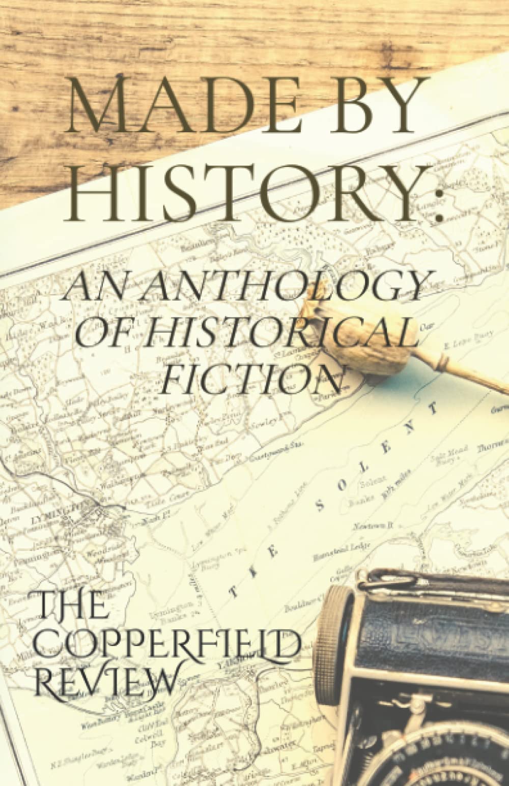 Made By History: An Anthology of Historical Fiction by Copperfield ...