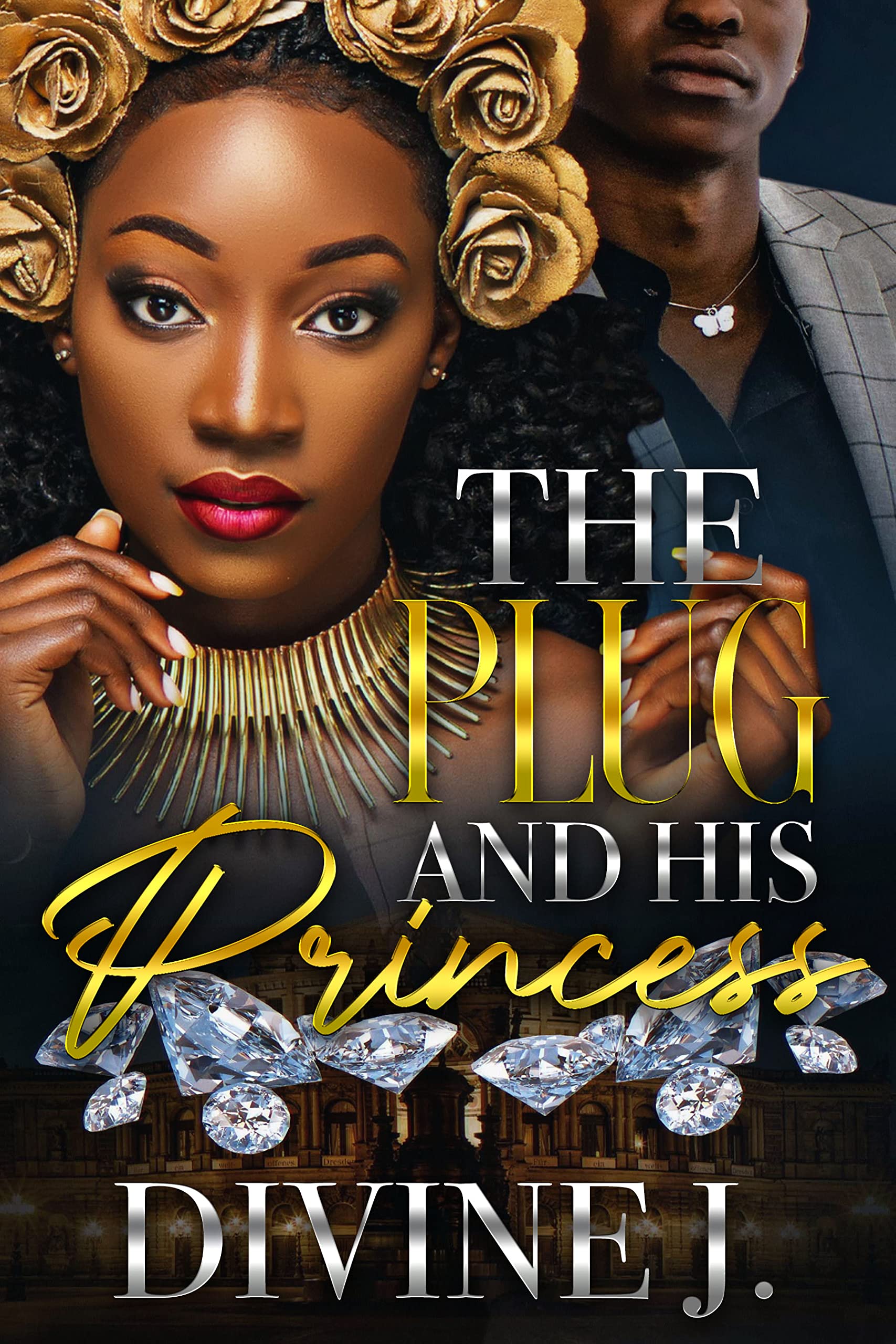 The Plug And His Princess by Divine J. | Goodreads