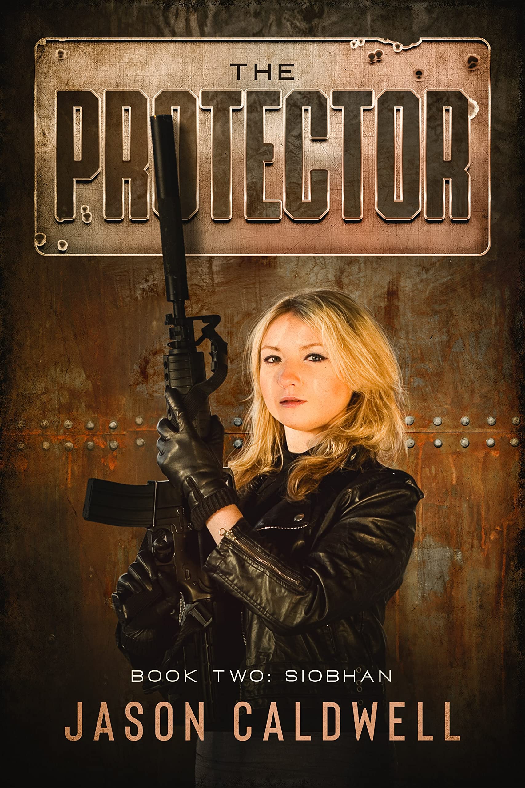 The Protector: Book Two: Siobhan by Jason Caldwell | Goodreads