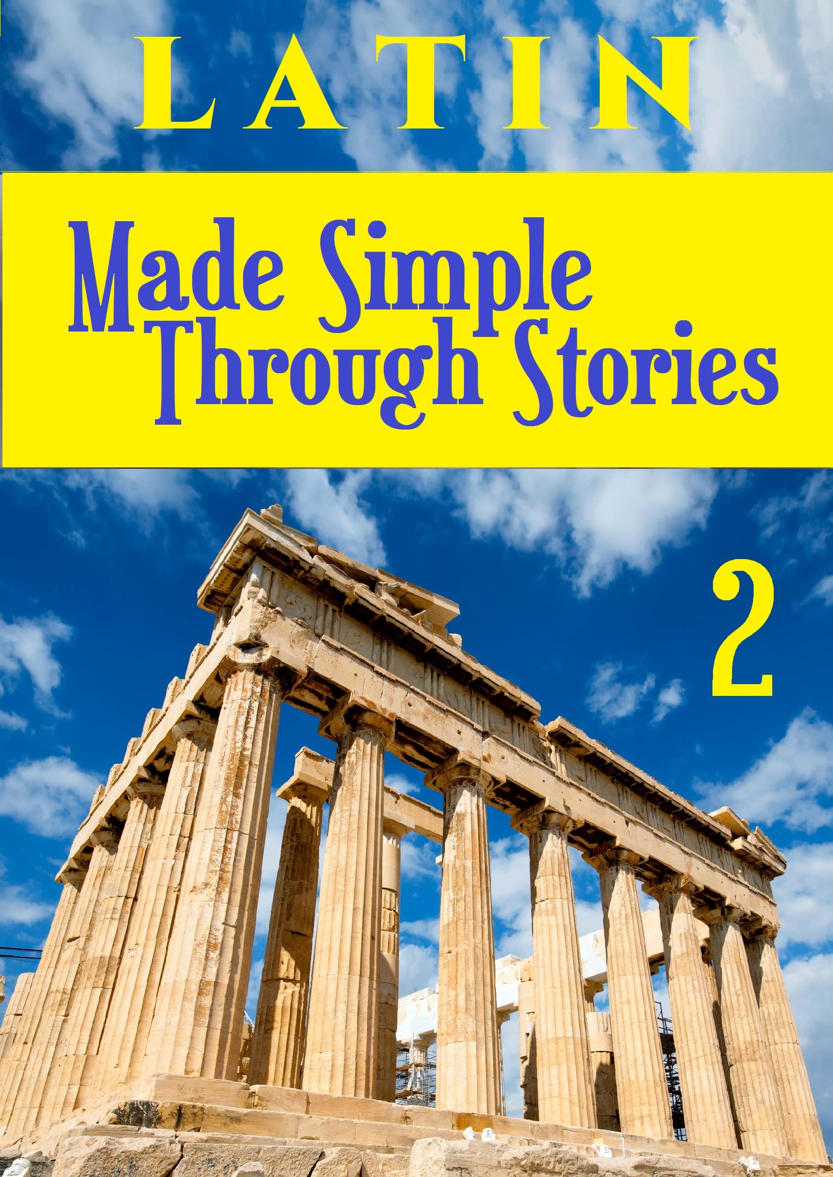 LATIN Made Simple Through Stories - Volume 2 by Ronan Marx | Goodreads