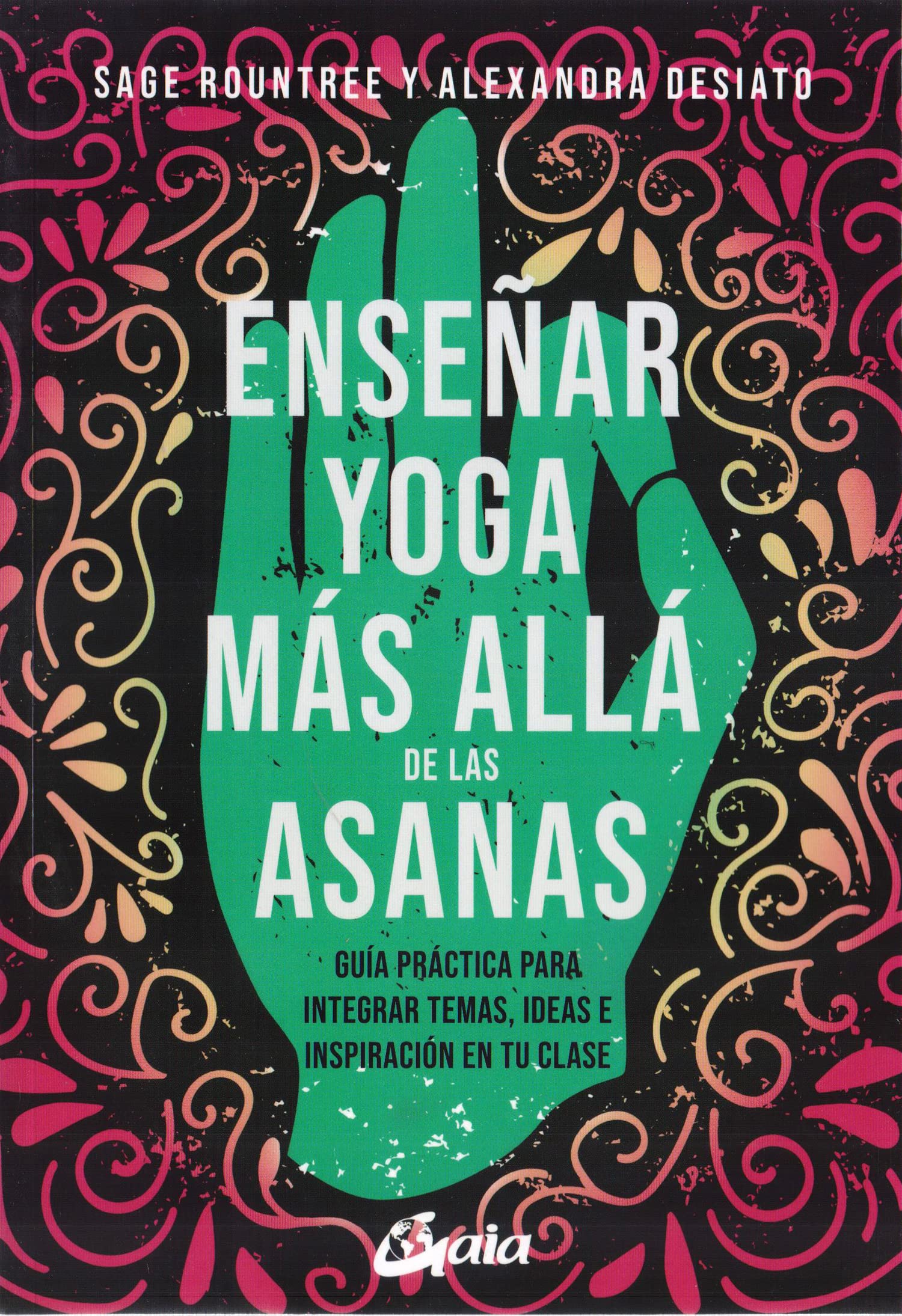 Enseñar yoga más allá de las asanas: Guía práctica para integrar temas ...