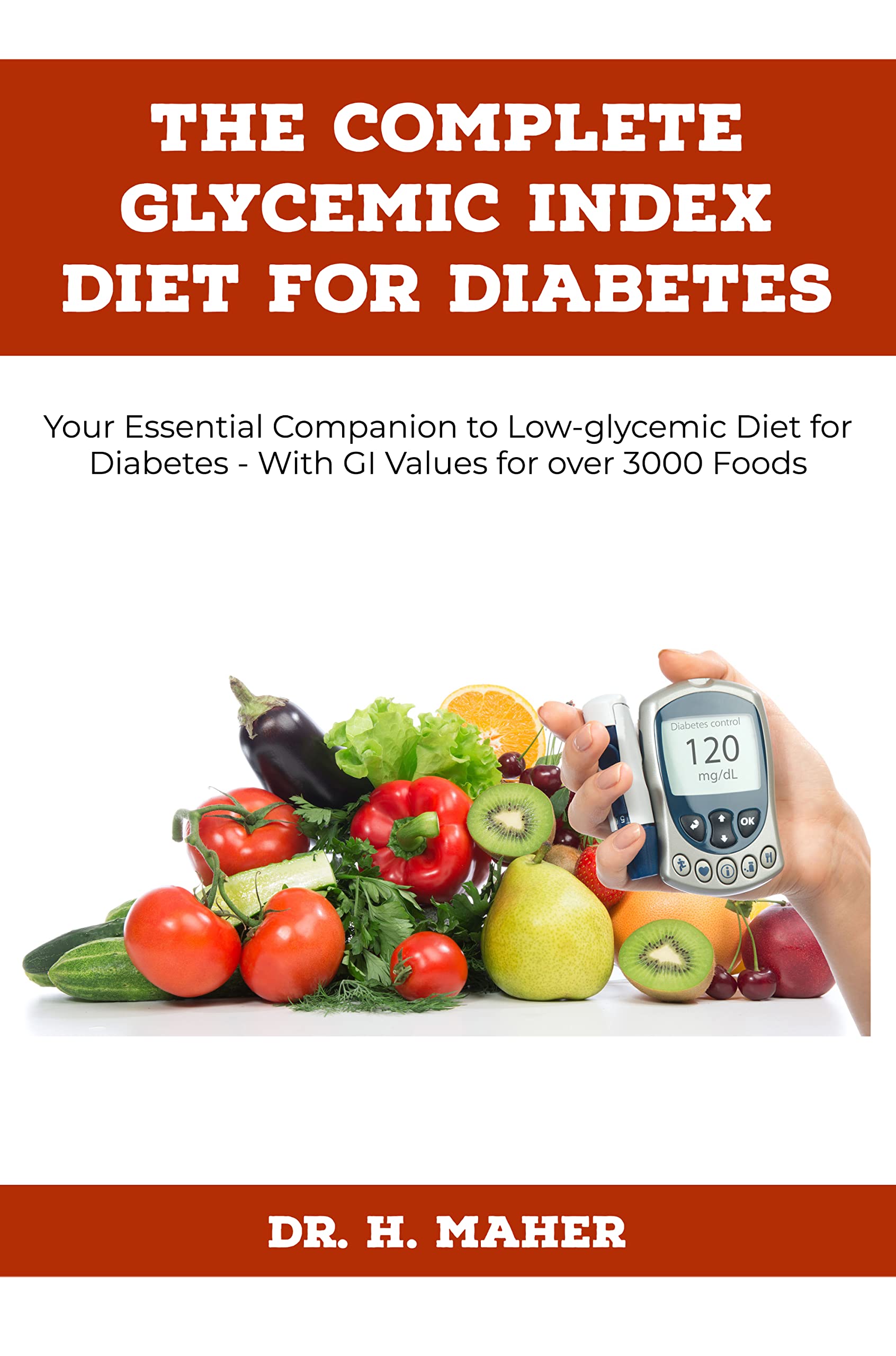 The Complete Glycemic Index Diet for Diabetes: Your Essential Companion ...