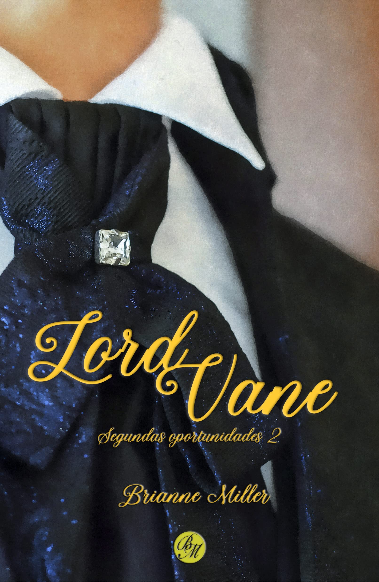 Lord Vane (Segundas oportunidades nº 2) by Brianne Miller | Goodreads