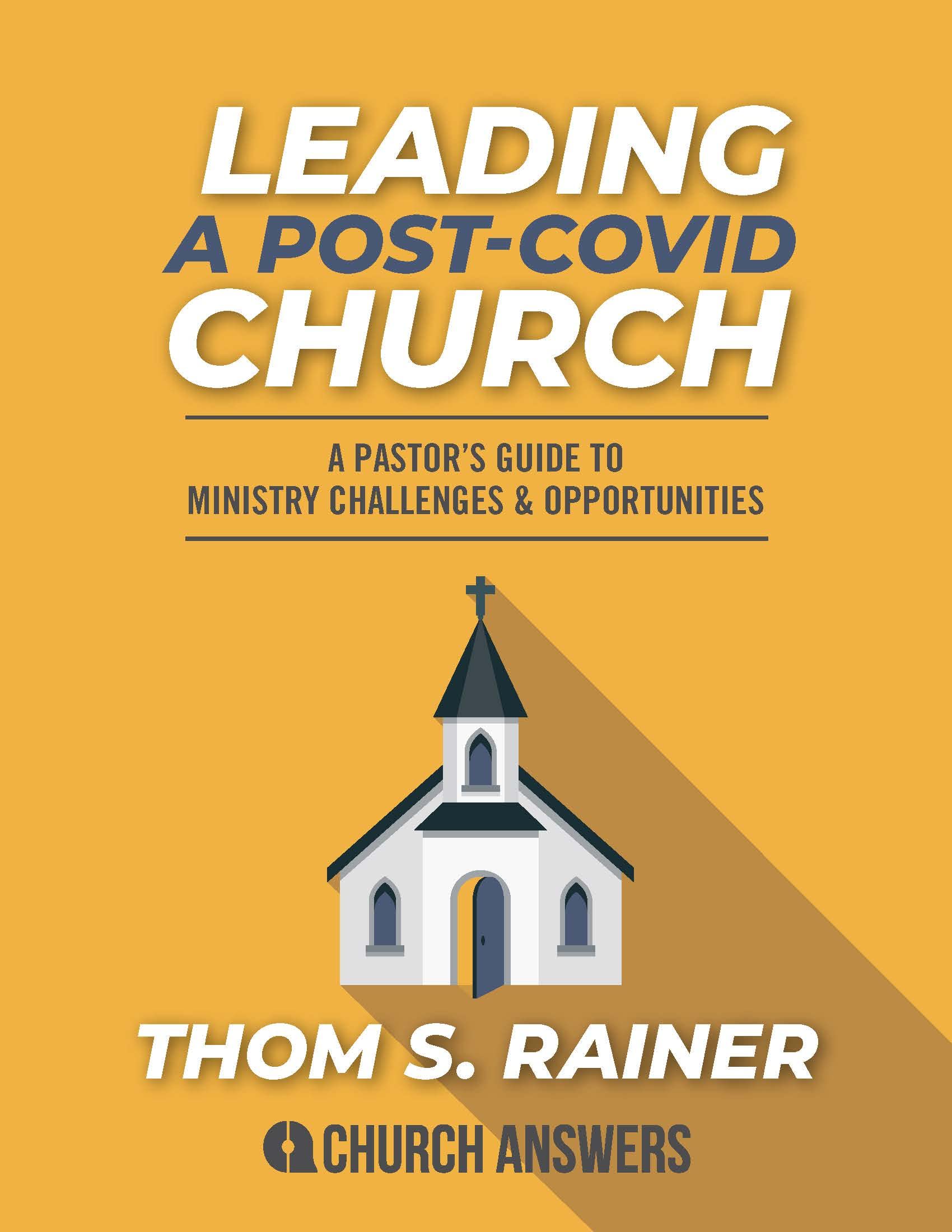 Leading a Post-COVID Church: A Pastor’s Guide to Ministry Challenges ...