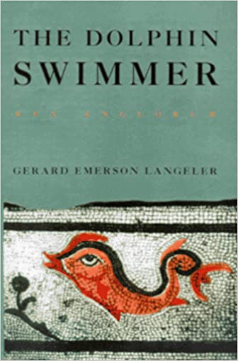The Dolphin Swimmer (Rex Anglorum) by Gerard Emerson Langeler | Goodreads