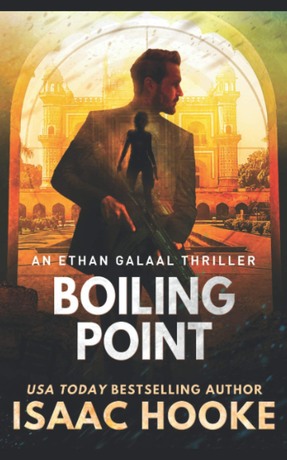 Boiling Point (An Ethan Galaal Thriller) by Isaac T. Hooke | Goodreads